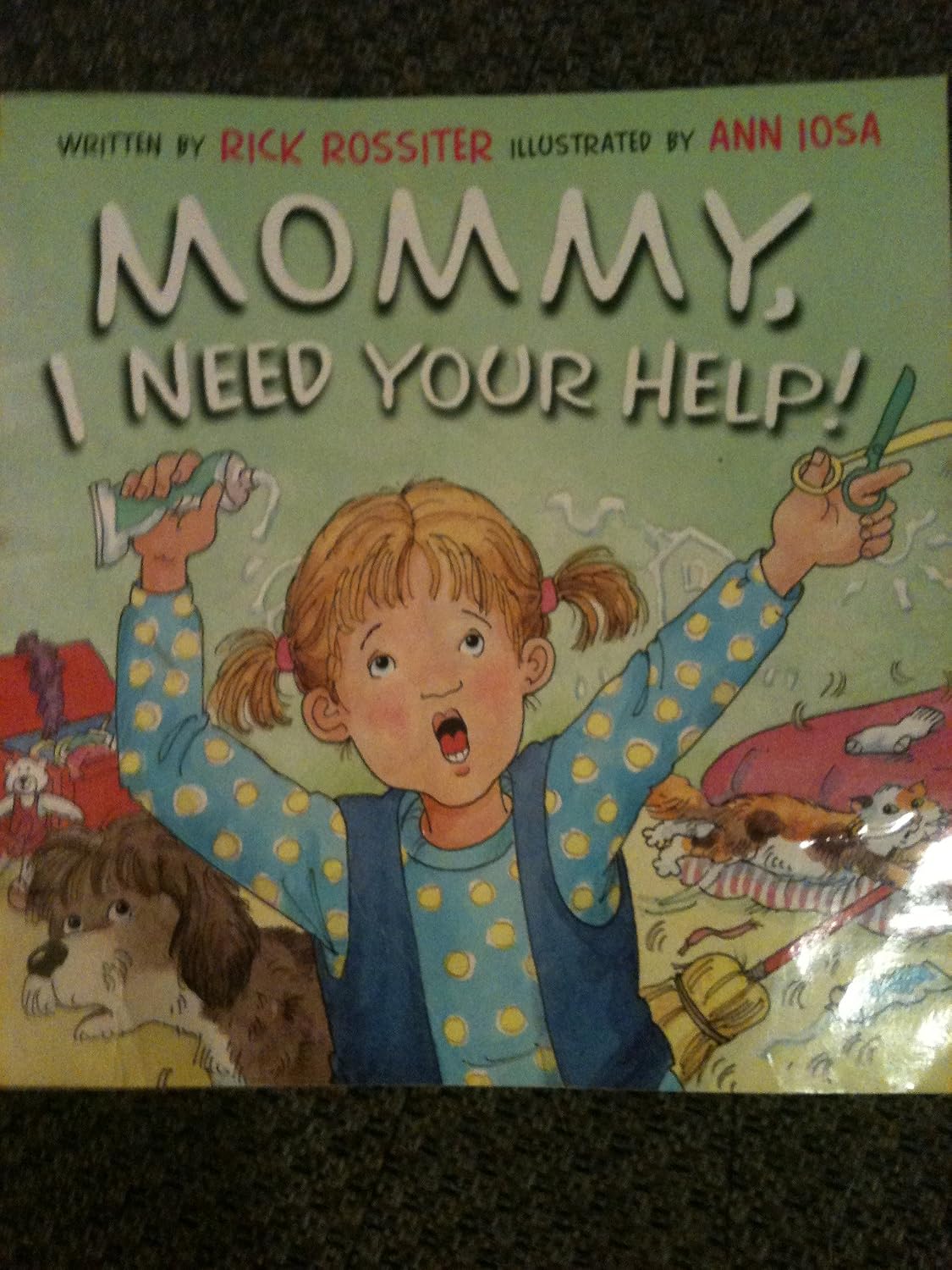 Mommy, I need your help!: Rick Rossiter: 9780874067552: Amazon.com: Books