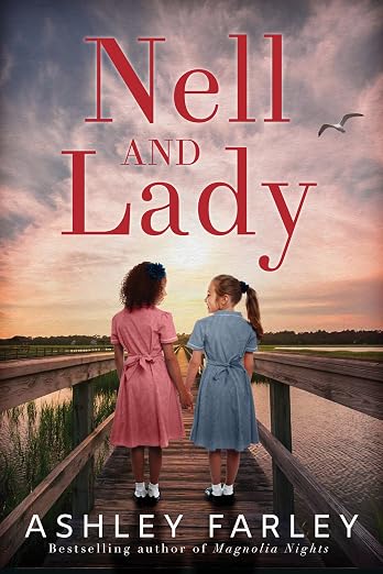 Nell and Lady: A Novel: Farley, Ashley: 9781503903005: Amazon.com: Books