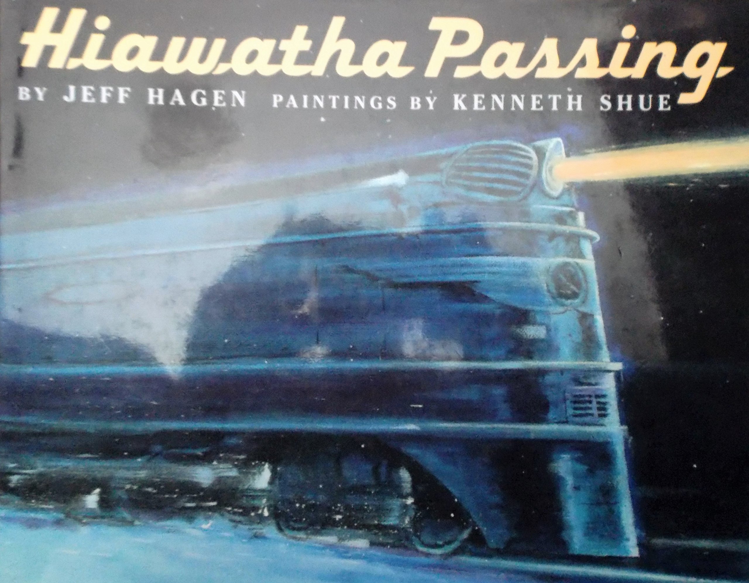 Hiawatha Passing: Hagen, Jeff, Shue, Kenneth: 9780805018325: Amazon.com ...