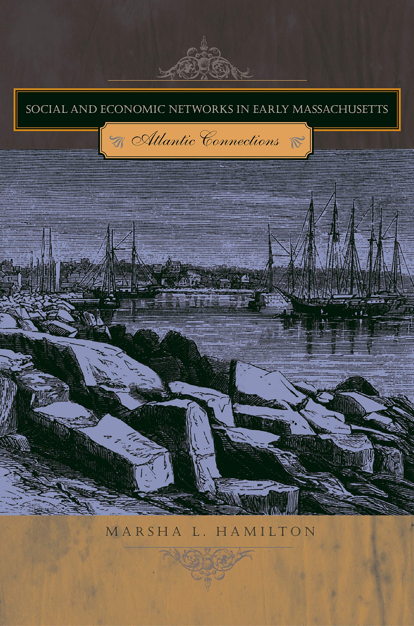 Social and Economic Networks in Early Massachusetts: Atlantic ...