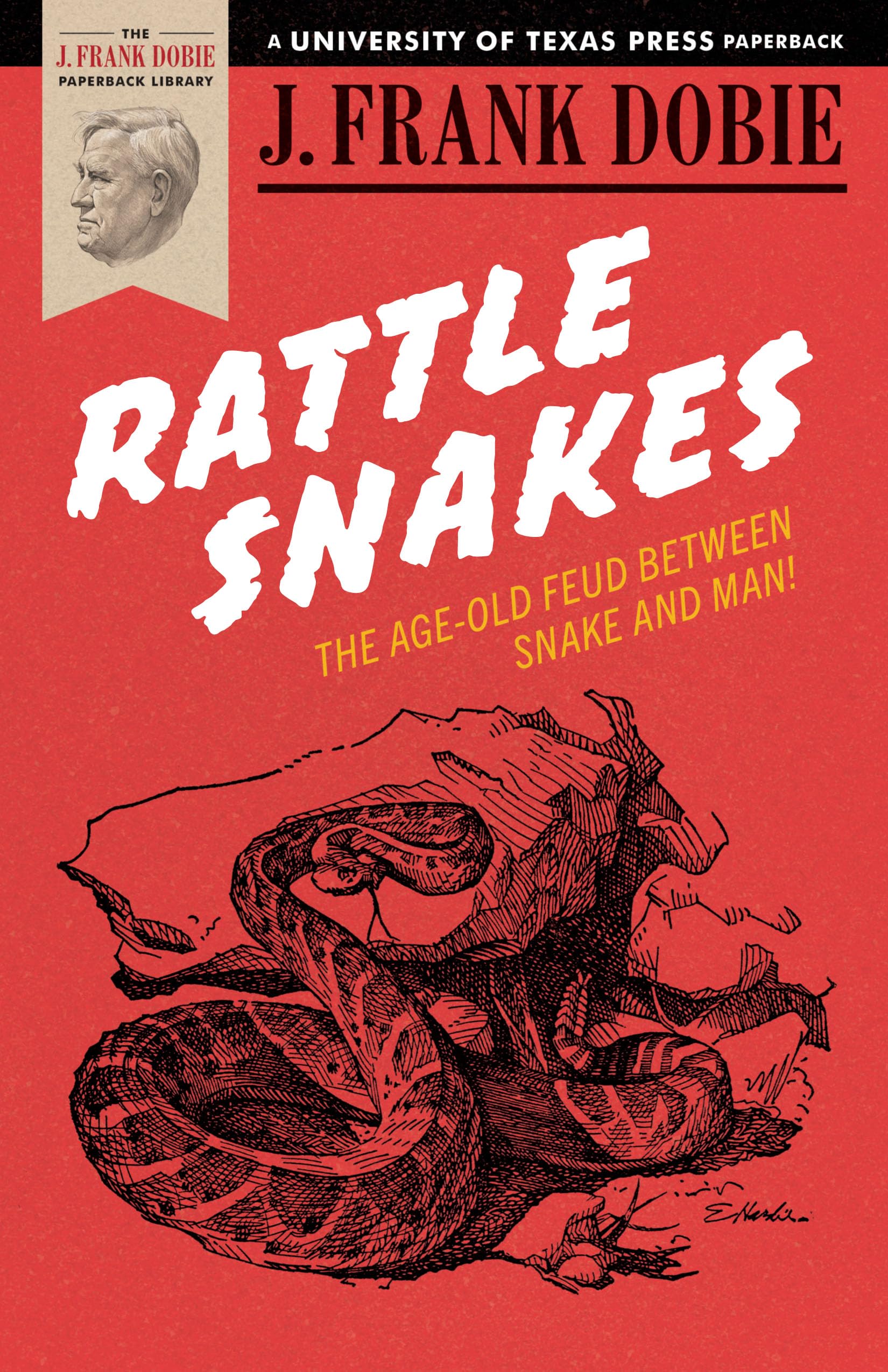 Rattlesnakes: J. Frank Dobie: 9780292770232: Amazon.com: Books