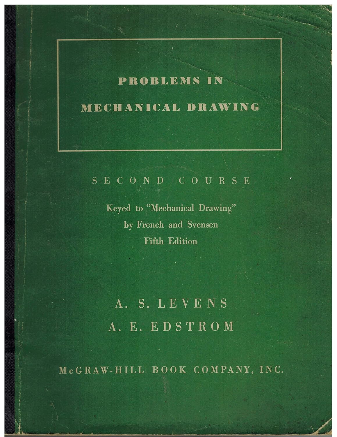Problems in mechanical drawing: Keyed to mechanical drawing by French ...