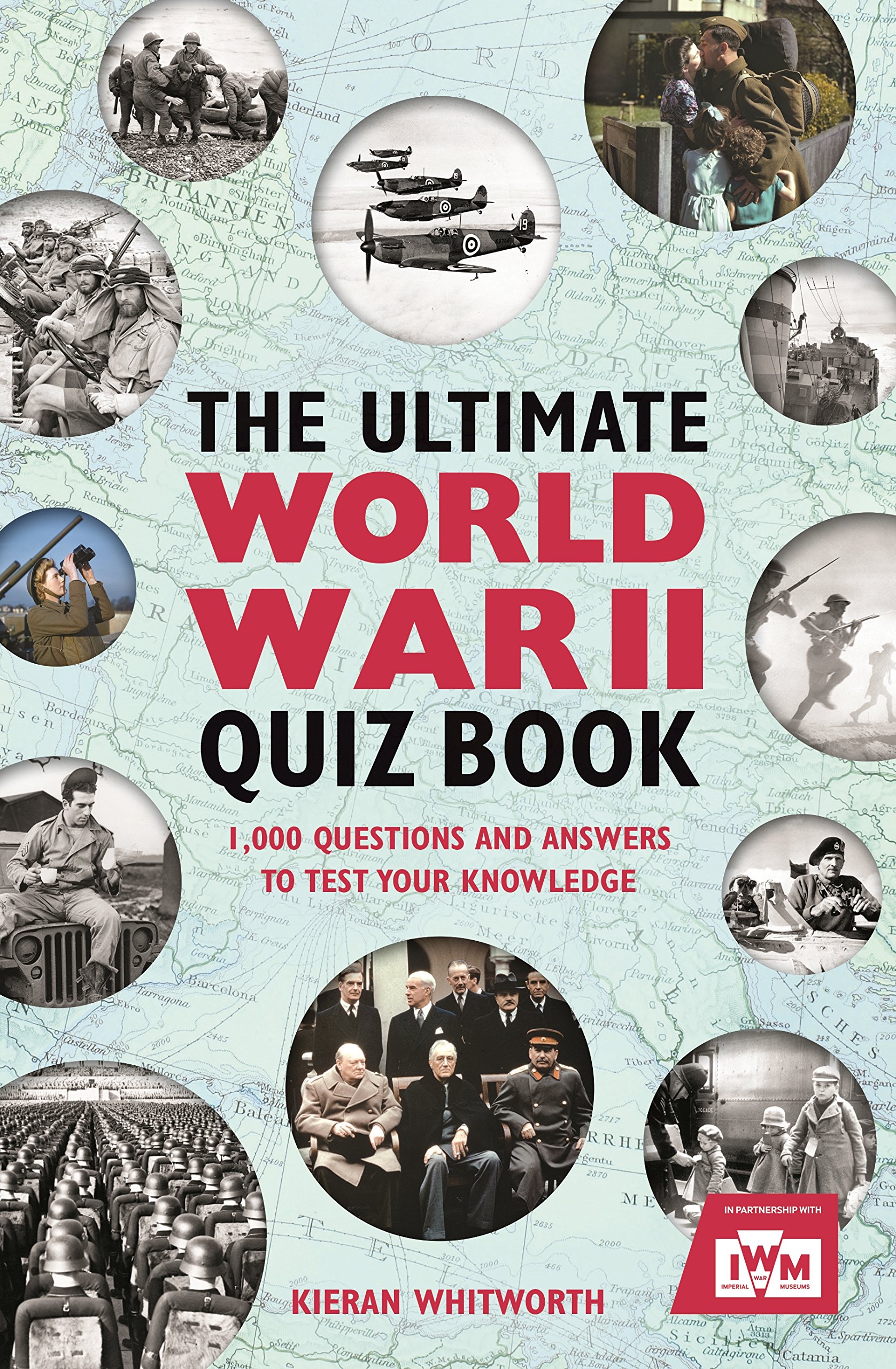 The Ultimate World War II Quiz Book: 1,000 Questions and Answers to ...