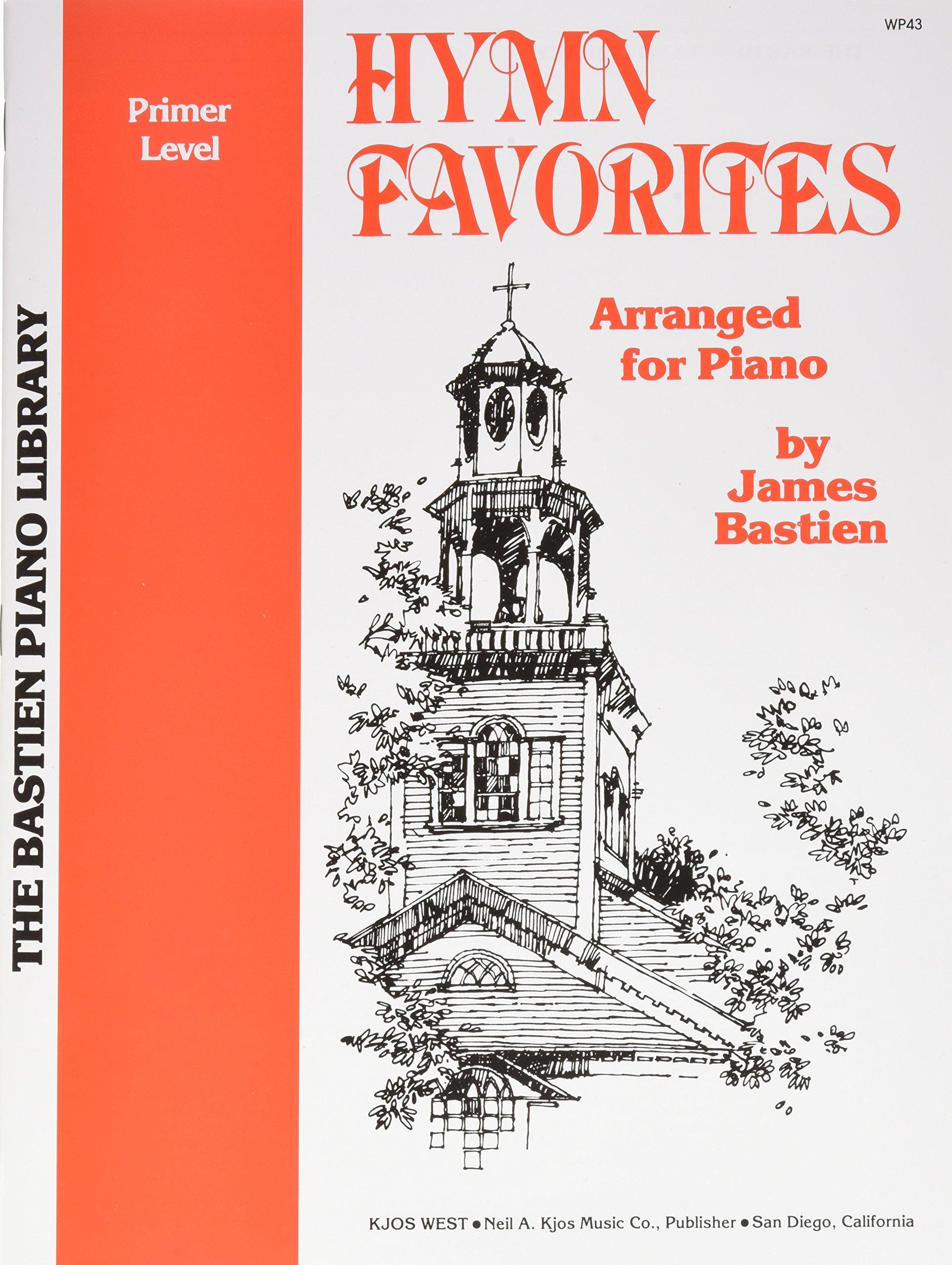 WP43 - Hymn Favorites - Primer Level (The Bastien Piano Library): James ...