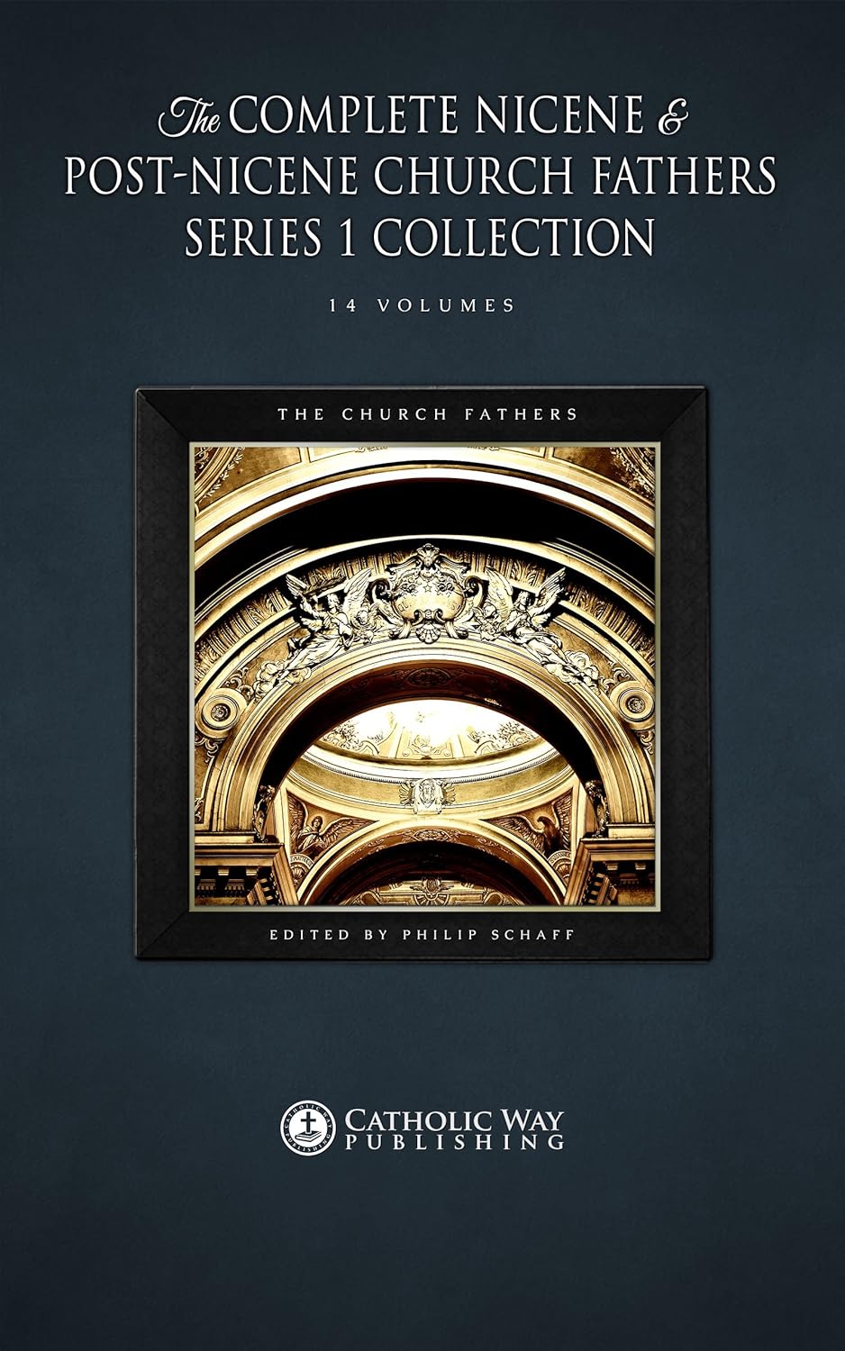 The Complete Nicene and Post-Nicene Church Fathers Series 1 Collection ...