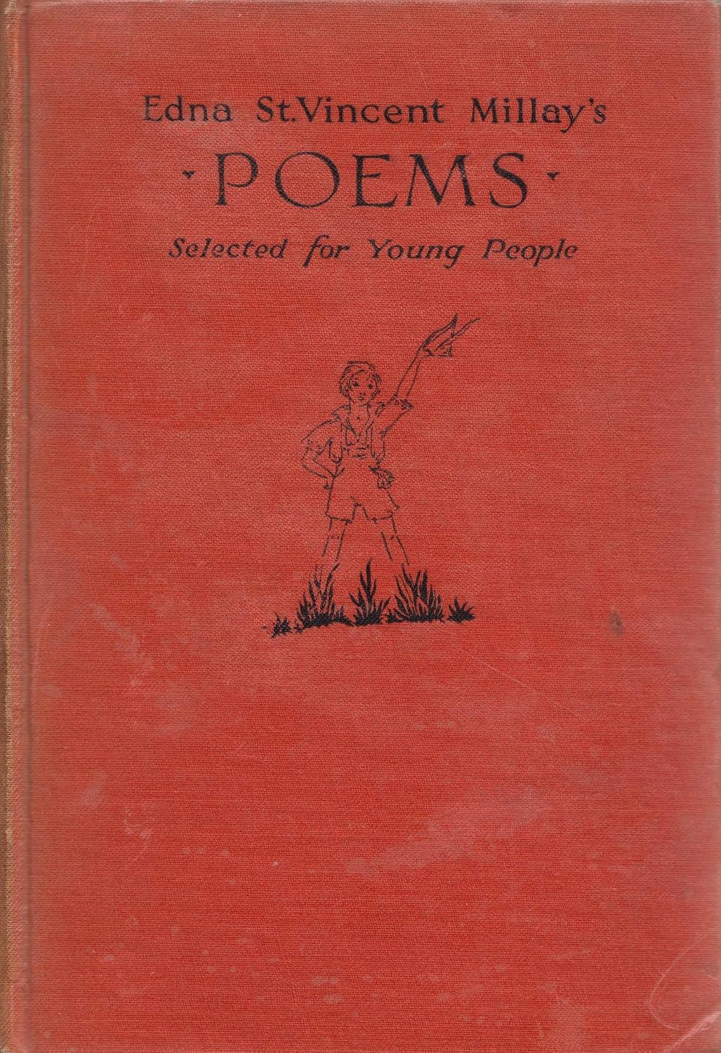 EDNA ST. VINCENT MILLAY'S POEMS Selected for Young People: Edna St ...