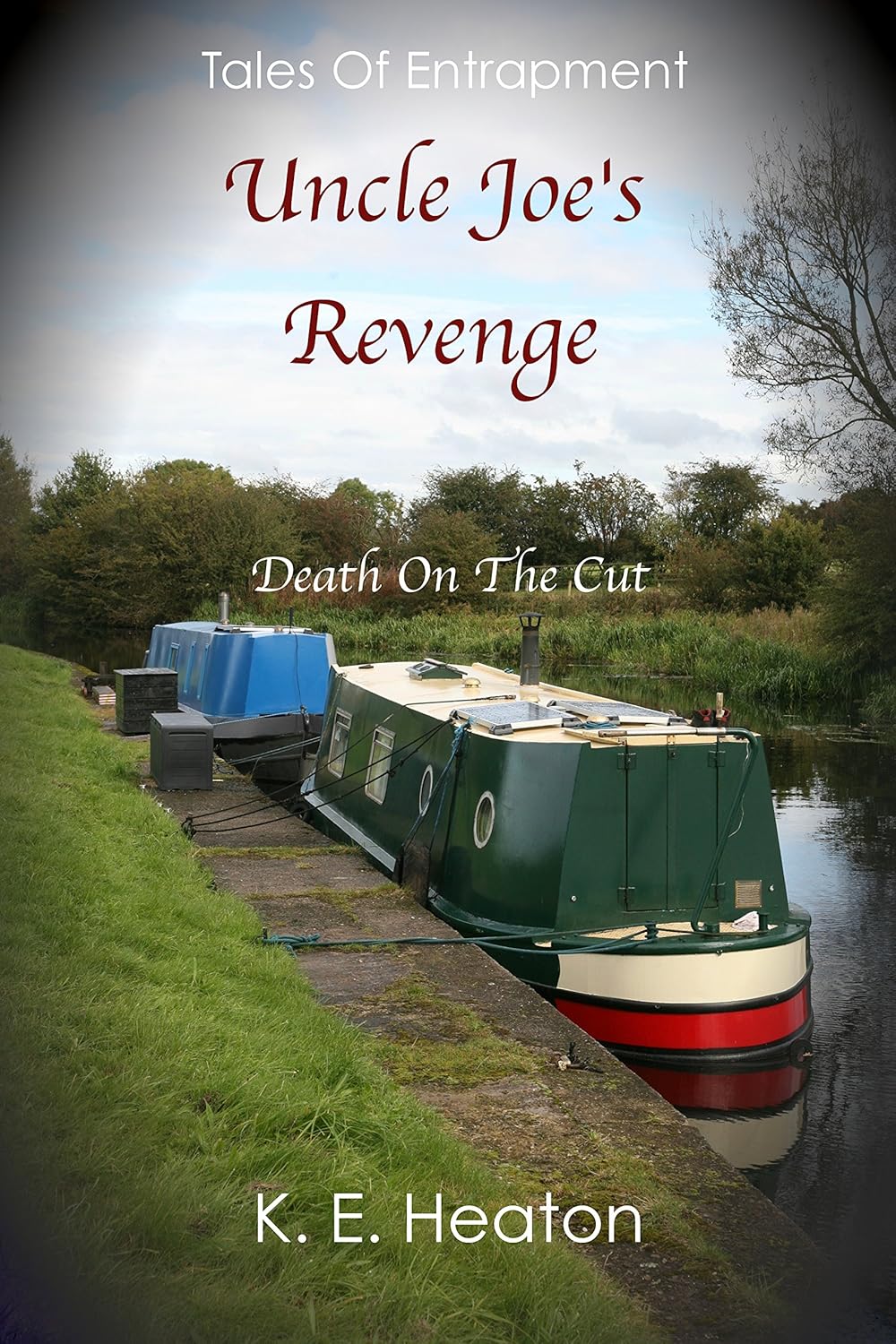 Amazon.com: Uncle Joe's Revenge: Death On The Cut (Tales Of Entrapment ...