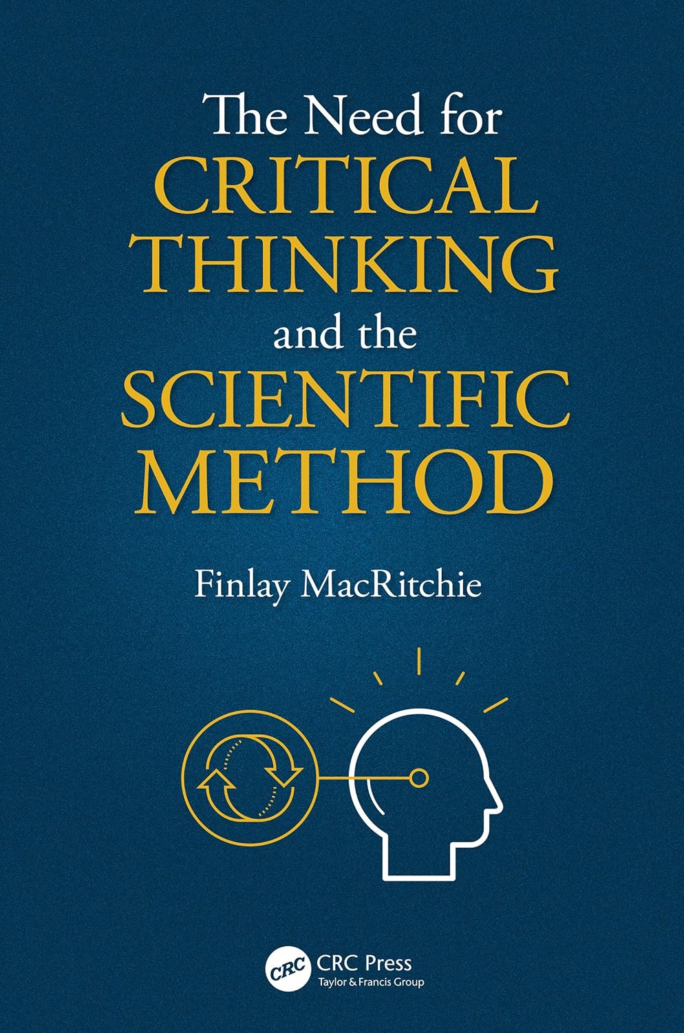 The Need for Critical Thinking and the Scientific Method eBook ...