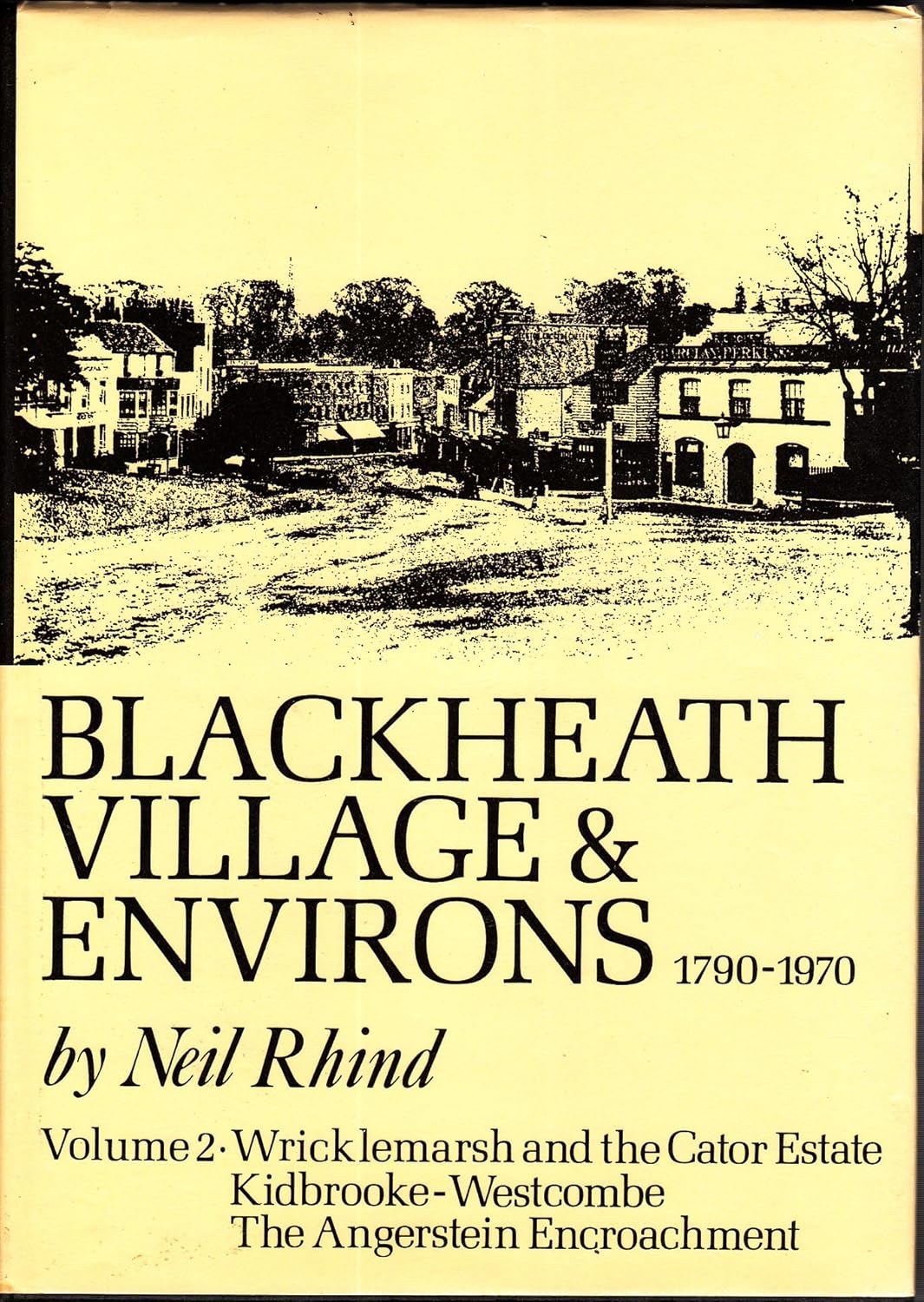 Blackheath Village and Environs, 1790-1970: Wricklemarsh and the Cator ...