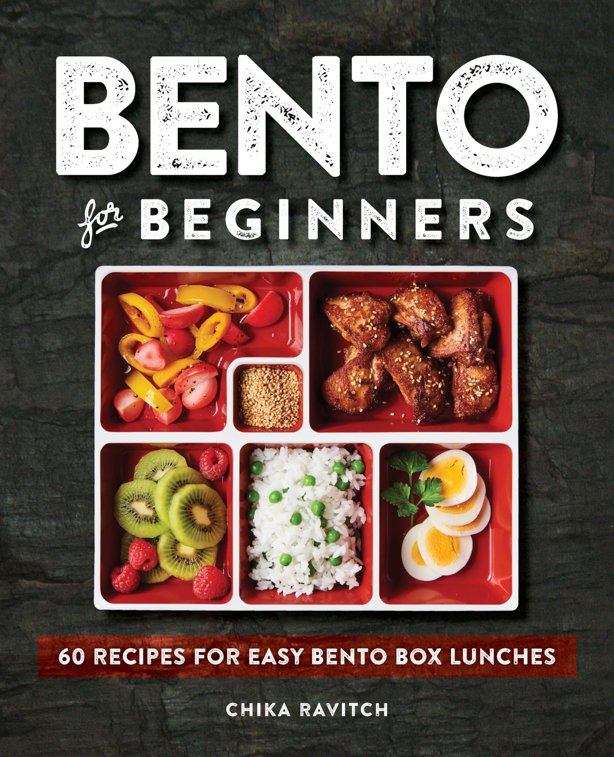 Bento for Beginners: 60 Recipes for Easy Bento Box Lunches: Ravitch ...