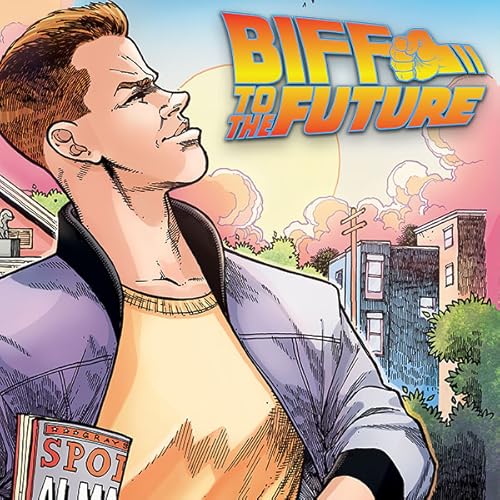 『Back to the Future: Biff to the Future (Issues) - 読書メーター
