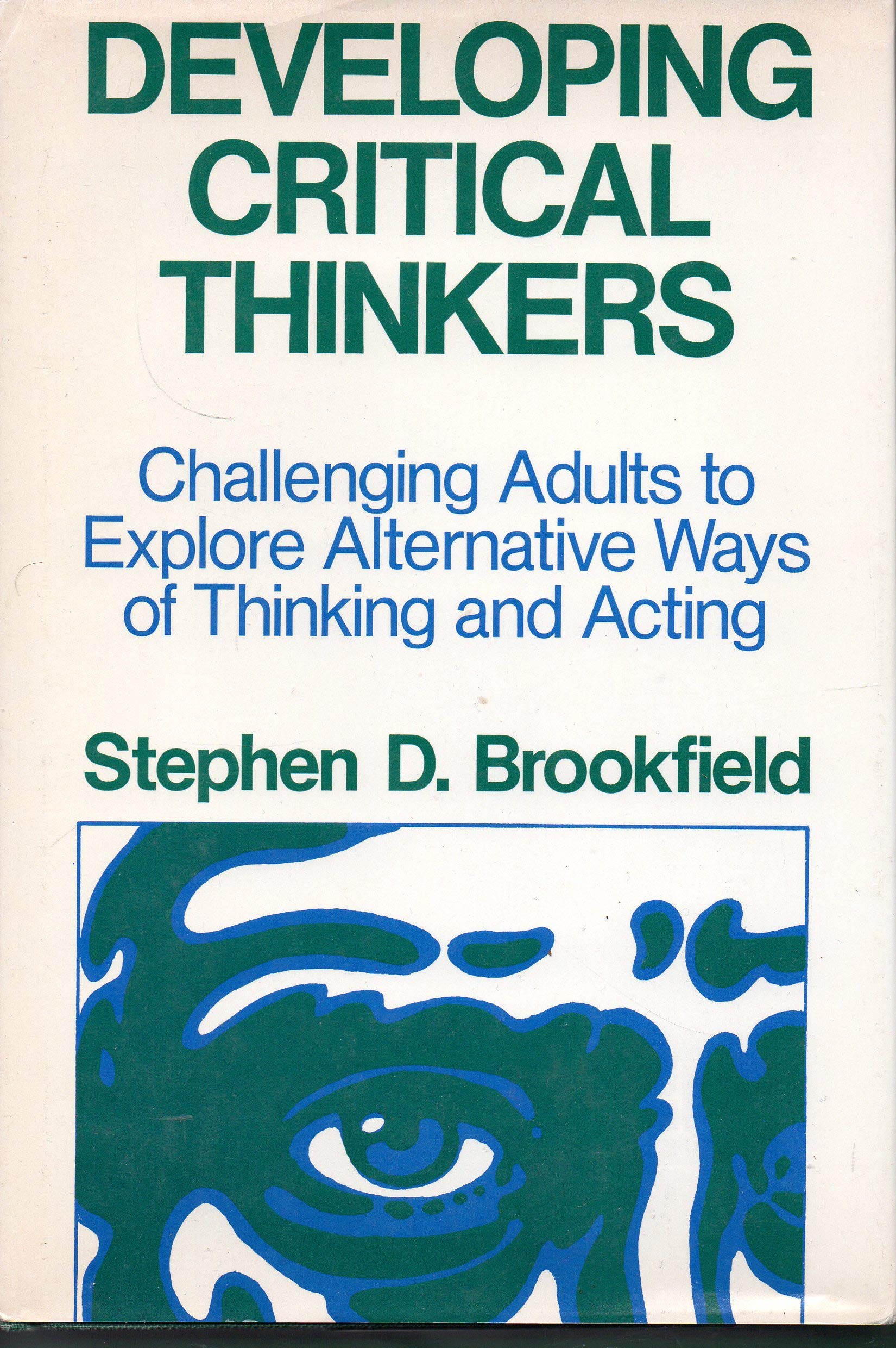 Developing Critical Thinkers: Challenging Adults to Explore Alternative ...