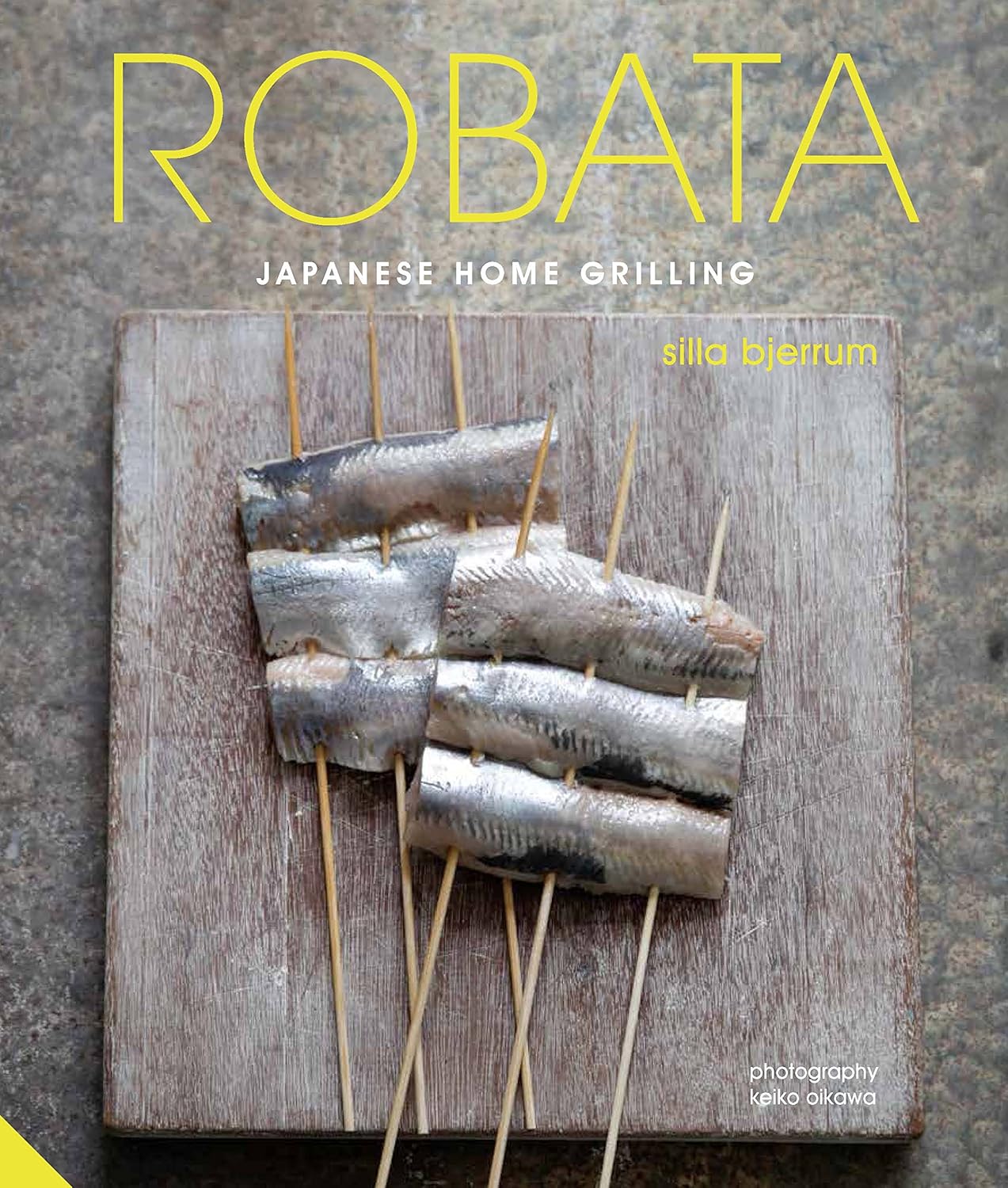 Robata: Japanese Home Grilling - Kindle edition by Bjerrum, Silla ...