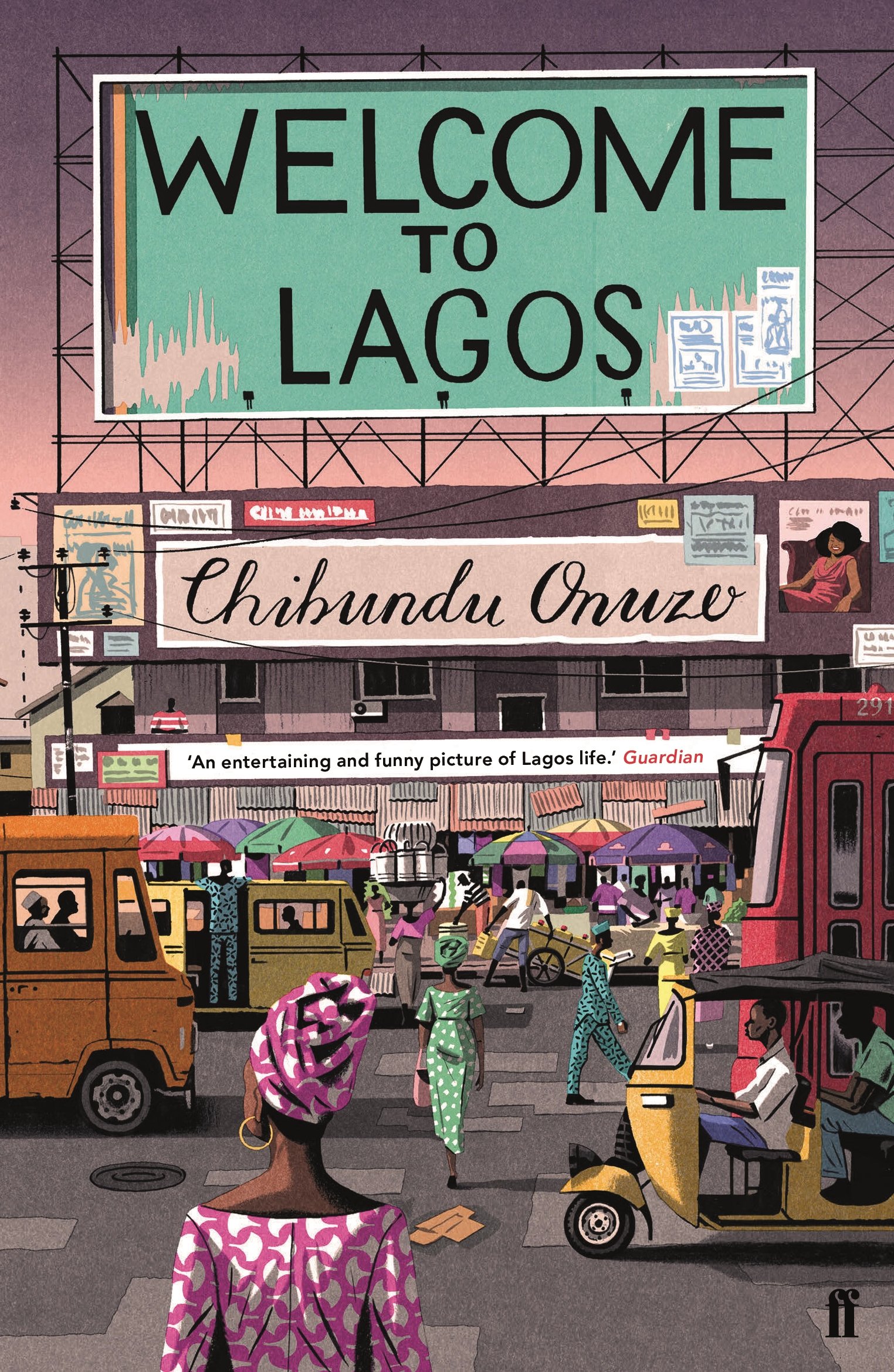 Amazon.com: Welcome to Lagos: 9780571268955: Onuzo, Chibundu: Books