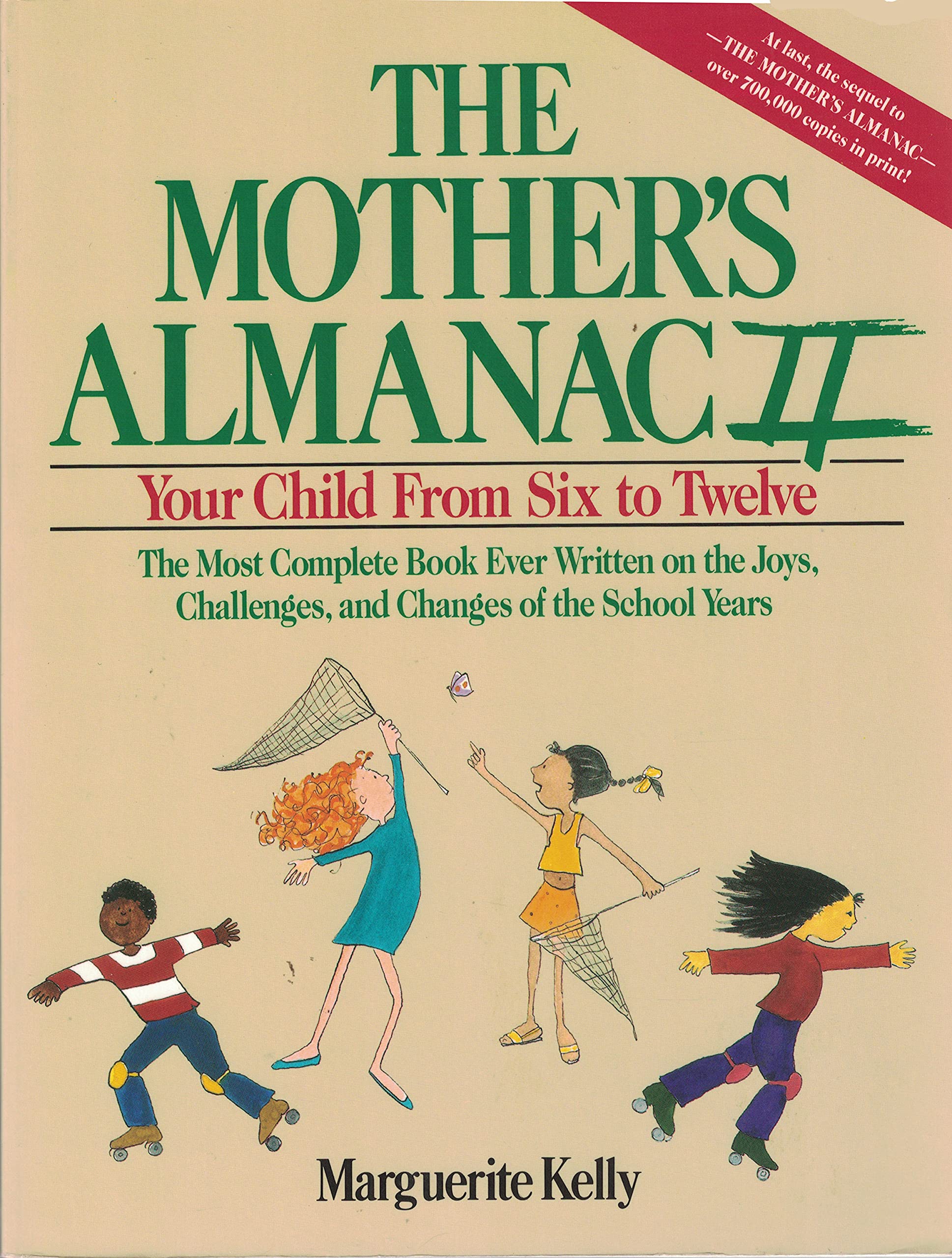 Amazon.com: The Mother's Almanac Goes to School: Your Child from Six to ...