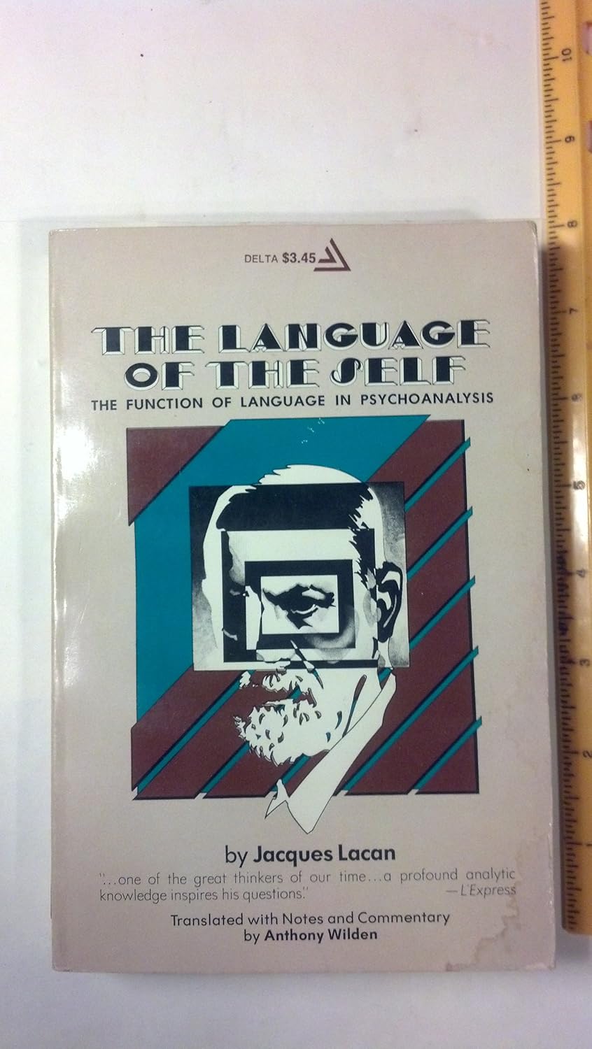 The Language of the Self: The Function of Language in Psychoanalysis ...