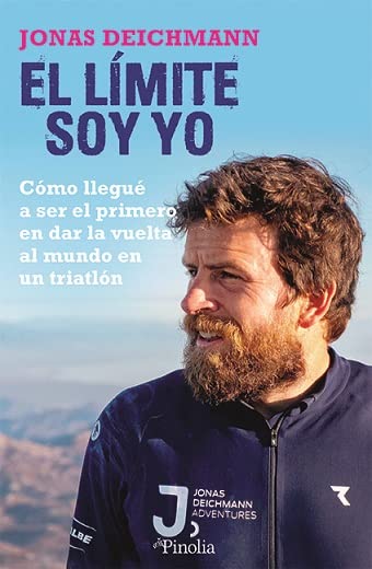 El límite soy yo: Cómo llegué a ser el primero en dar la vuelta al ...