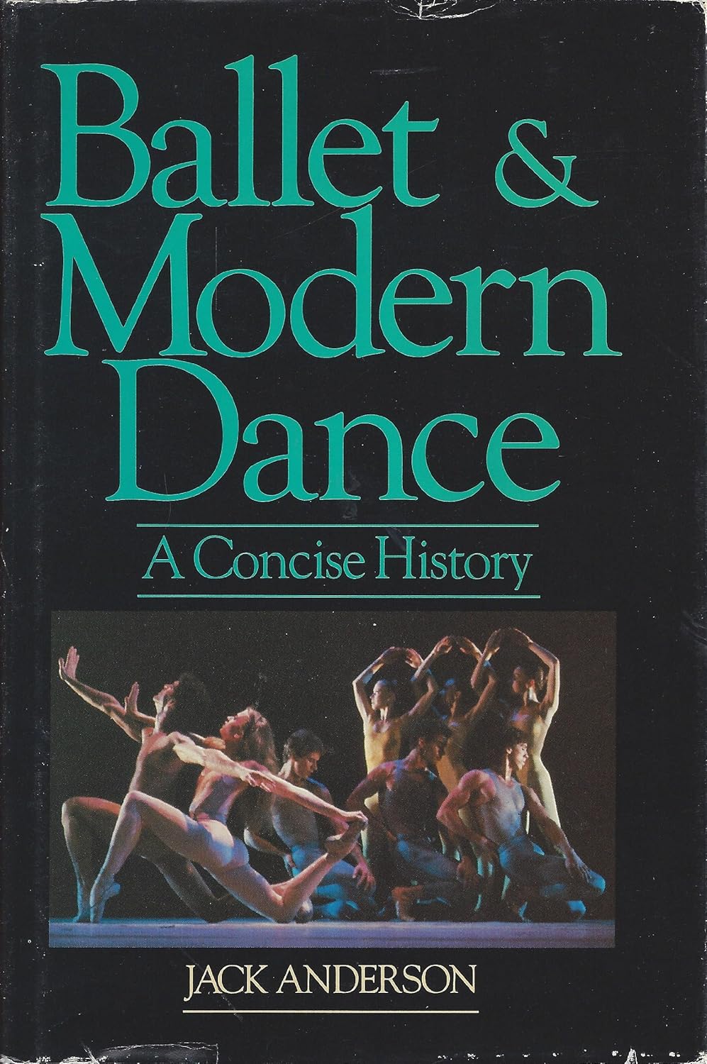 Ballet & modern dance: A concise history: Anderson, Jack: 9780916622428 ...