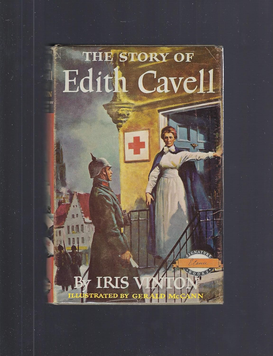 The Story of Edith Cavell (Signature Books, 47): Iris Vinton, Gerald ...