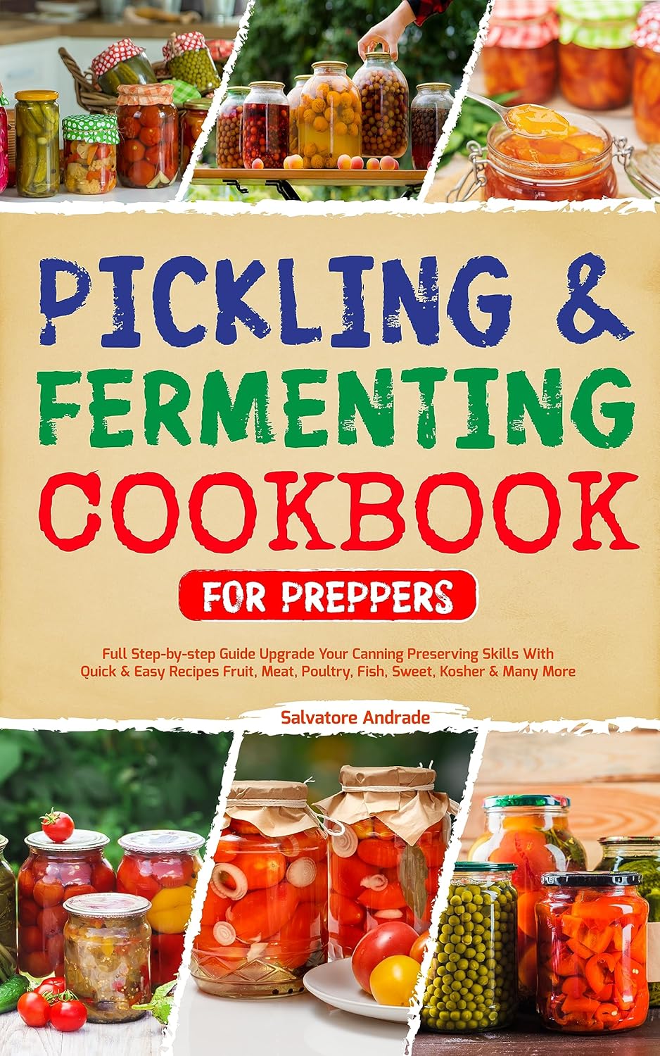Amazon.com: Pickling and Fermenting Cookbook for Preppers: Full Step-By ...