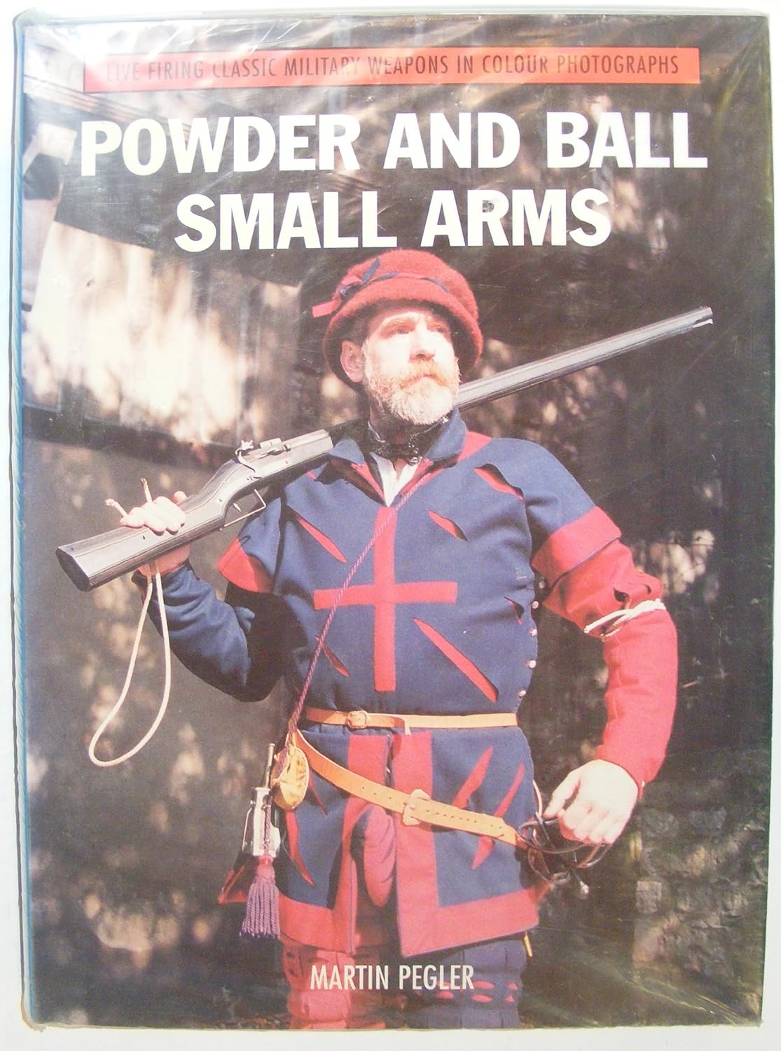 Powder and Ball Small Arms (Live Firing Classic Military Weapons ...