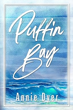 Amazon.com: Puffin Bay: A small town, enemies-to-lovers, single dad, grumpy/sunshine romance ...