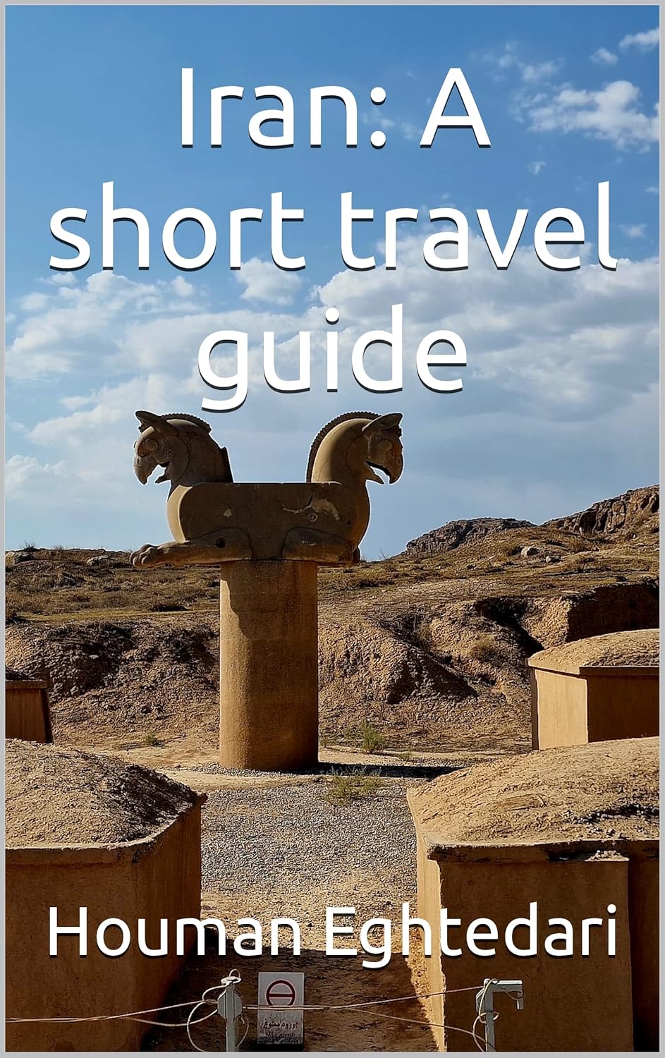 Amazon.com: Iran: A short travel guide eBook : Eghtedari, Houman ...