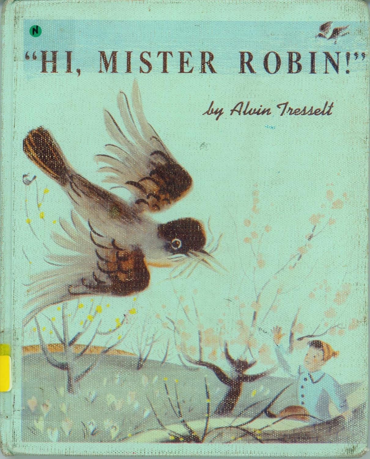 Hi, Mister Robin: Tresselt, Alvin R.: 9780688511685: Amazon.com: Books