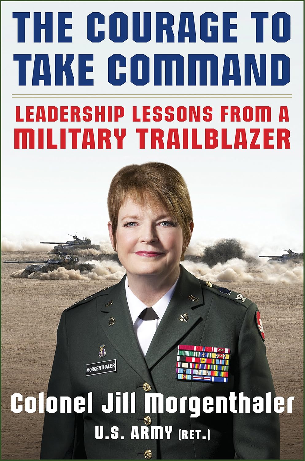 Amazon.com: The Courage to Take Command: Leadership Lessons from a ...