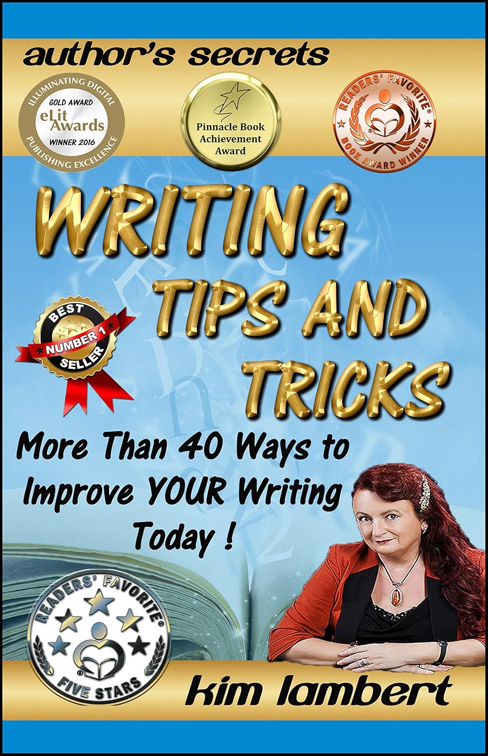 Writing Tips and Tricks: More Than 40 Ways to Improve YOUR Writing ...