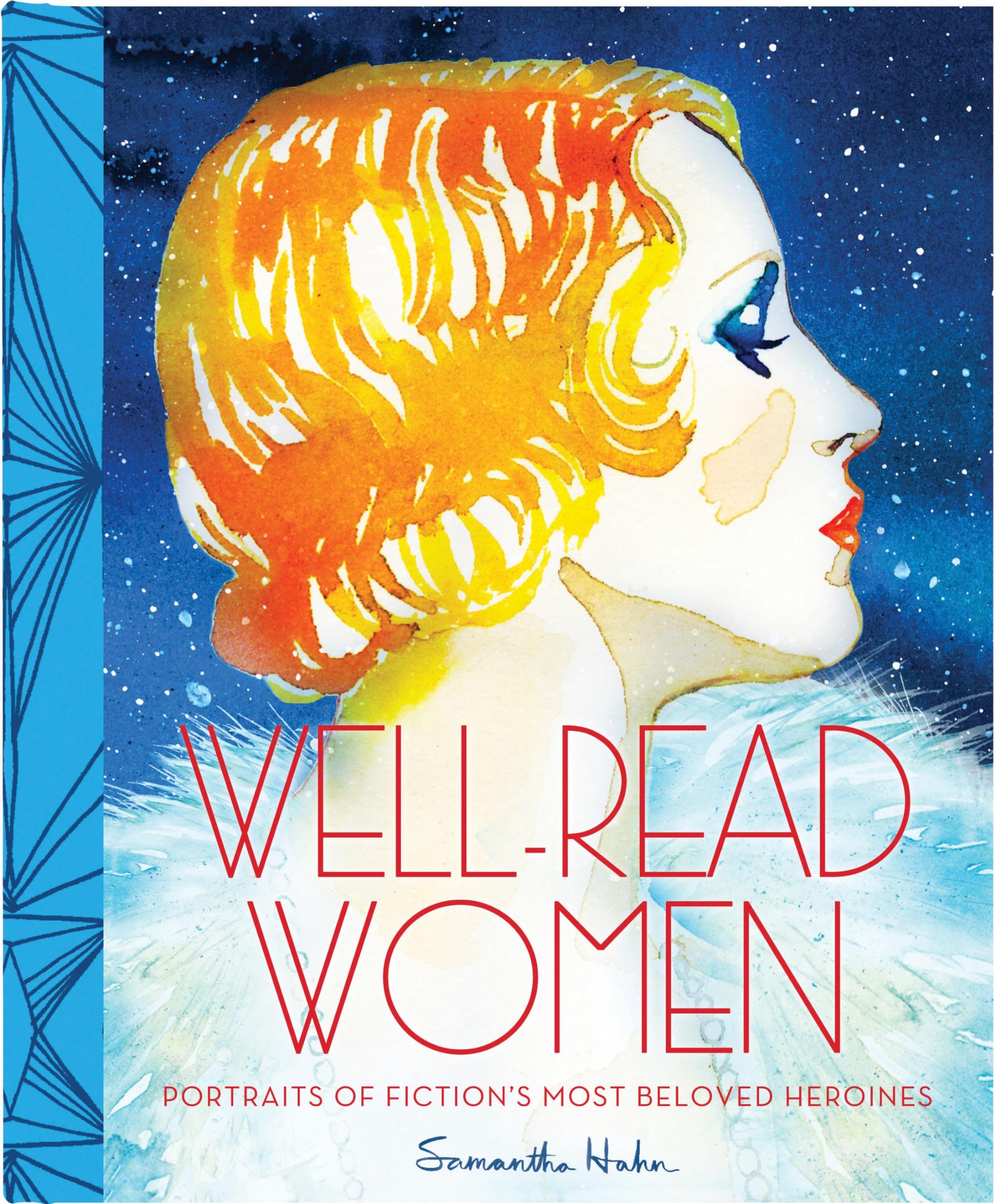 Well-Read Women: Portraits of Fiction's Most Beloved Heroines: Hahn ...