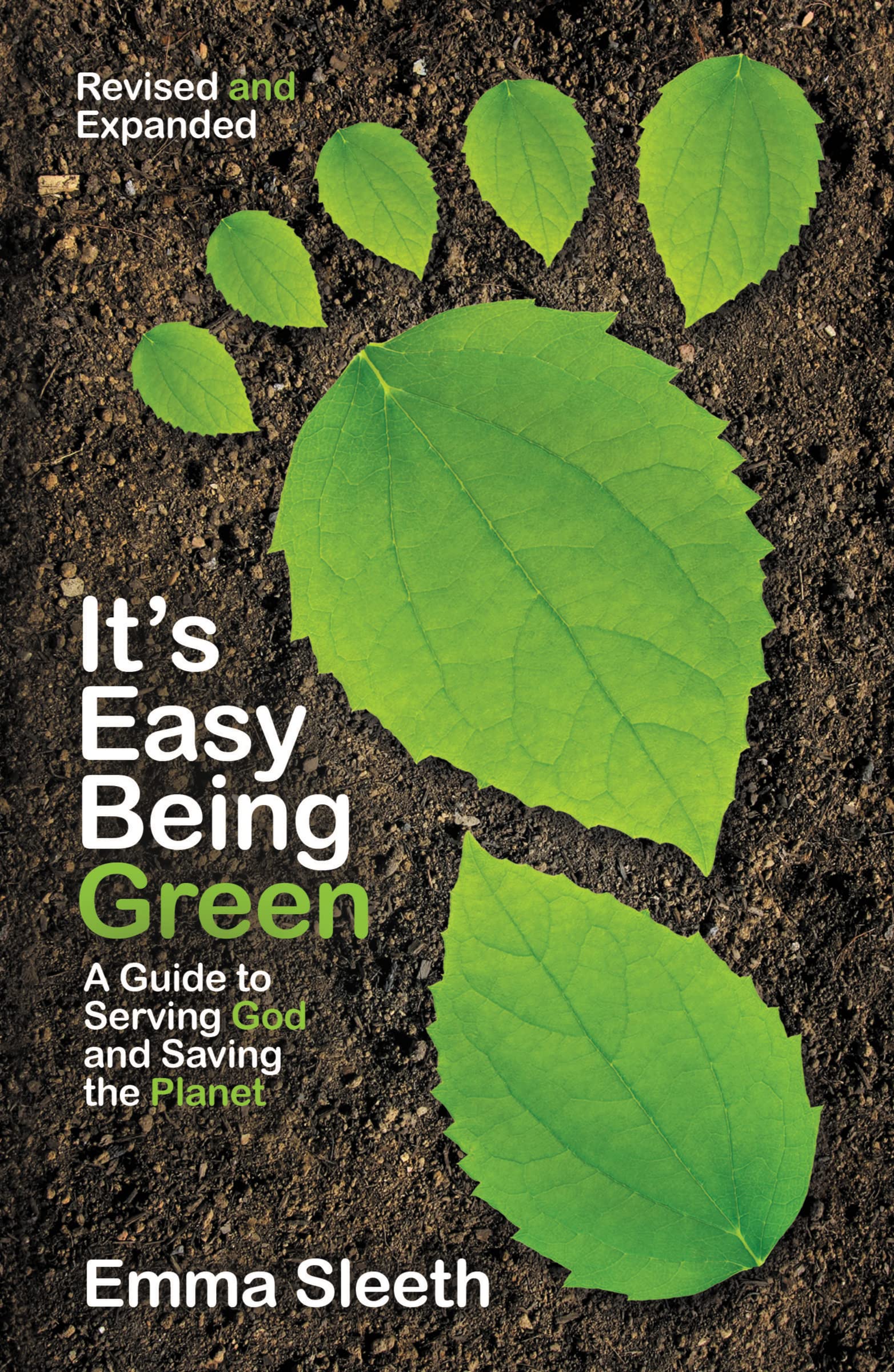 It's Easy Being Green, Revised and Expanded Edition: A Guide to Serving ...
