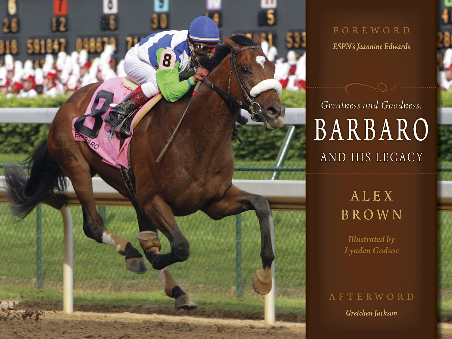 Greatness and Goodness: Barbaro And His Legacy: Alex Brown ...