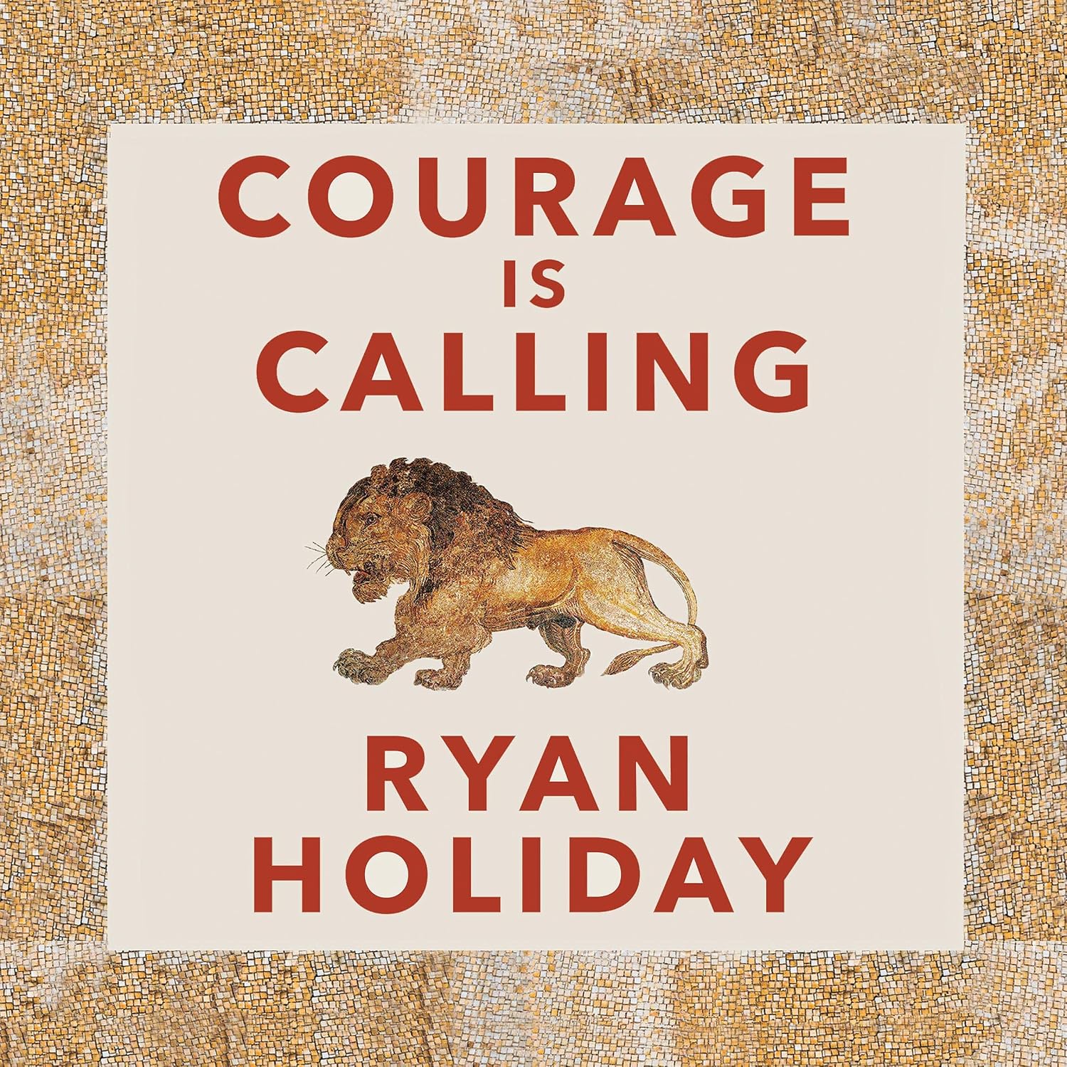Courage Is Calling: A Book About Bravery (Audio Download): Ryan Holiday ...