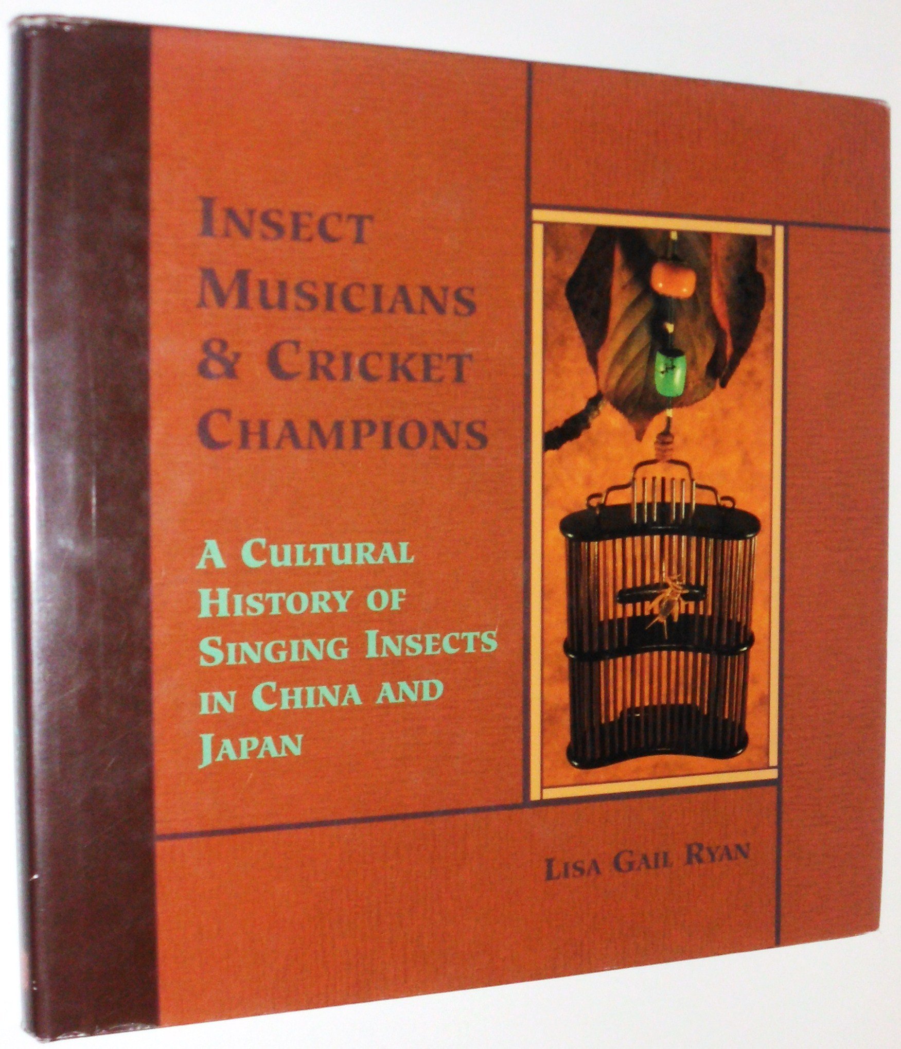 Insect Musicians & Cricket Champions : A Cultural History of Singing ...