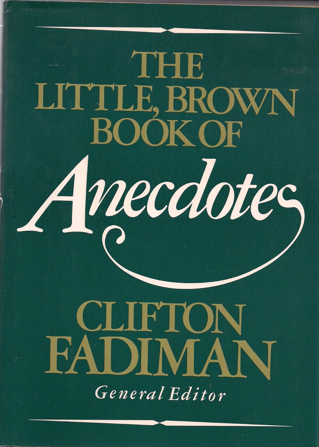 The Little, Brown Book of Anecdotes: Clifton Fadiman: 9780316273015 ...