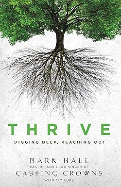 Thrive: Digging Deep, Reaching Out: Hall, Mark: 9780310293347: Amazon ...