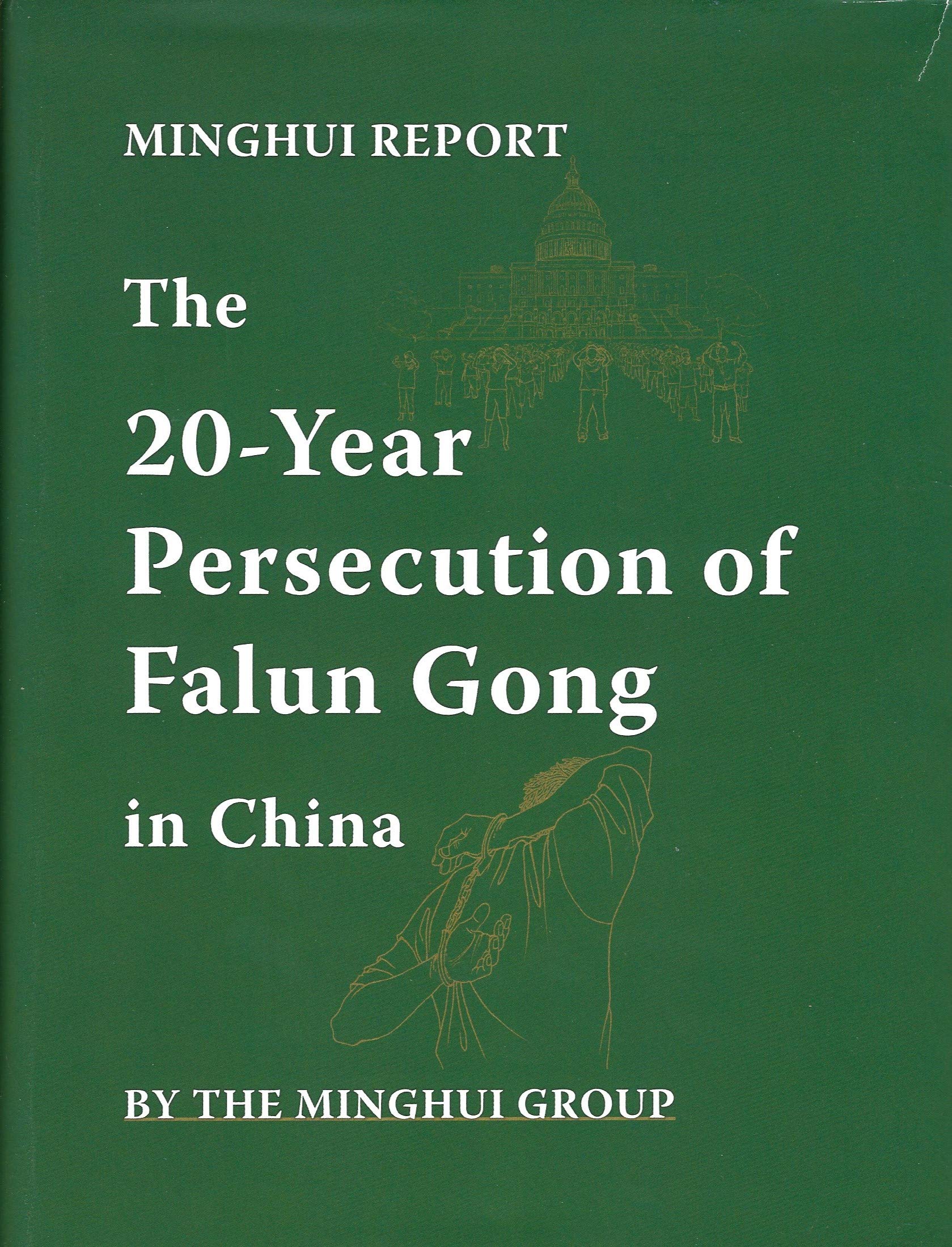 Minghui Report: The 20-Year Persecution of Falun Gong in China: Minghui ...