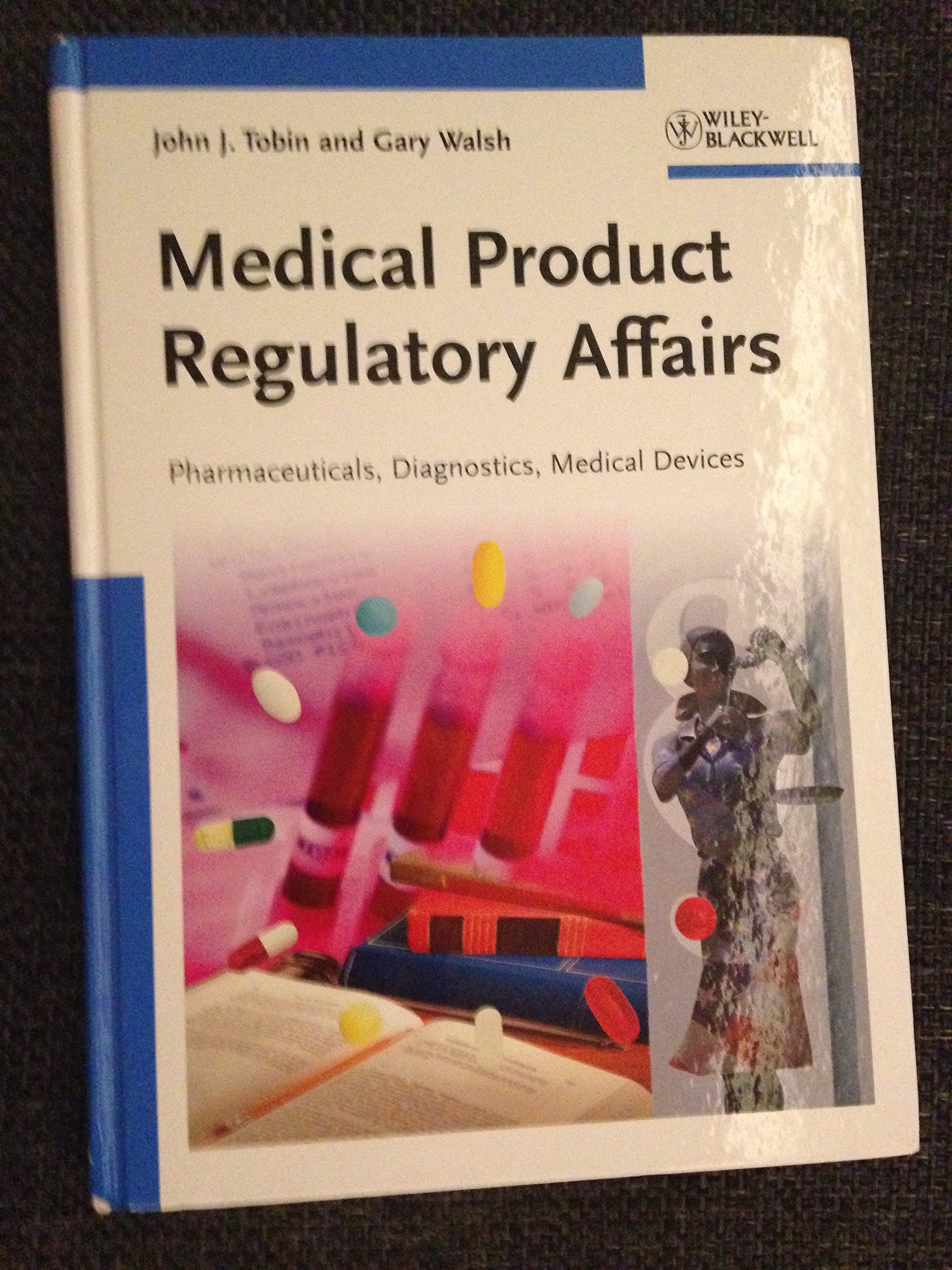 Medical Product Regulatory Affairs: Pharmaceuticals, Diagnostics ...