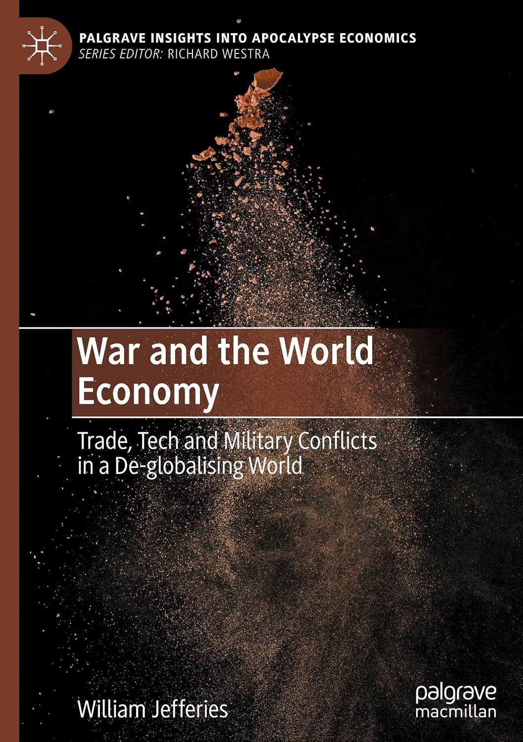 War and the World Economy: Trade, Tech and Military Conflicts in a De ...