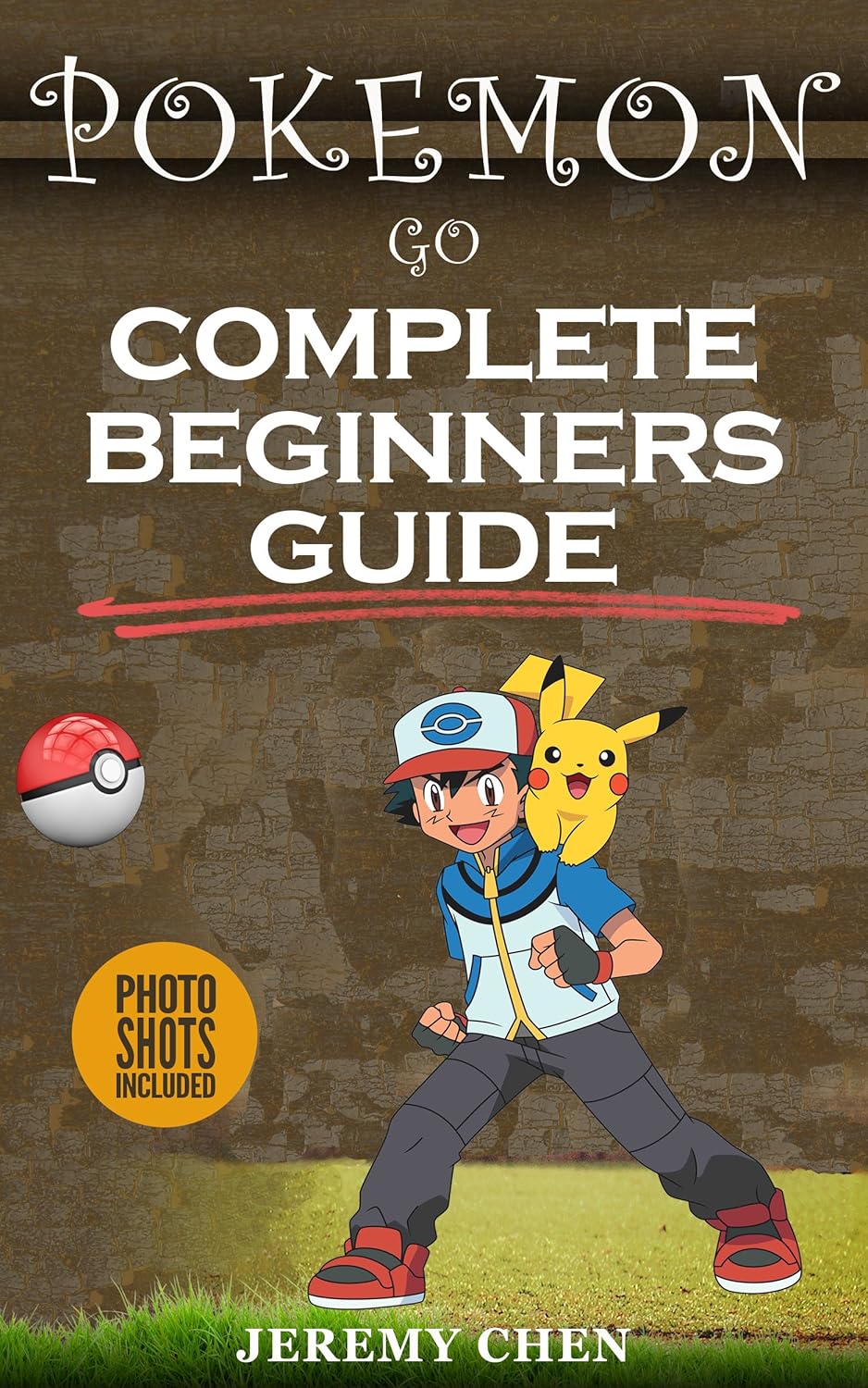 Pokémon Go: Complete Beginners Guide (Pokémon Mastery – Tips, Tricks ...