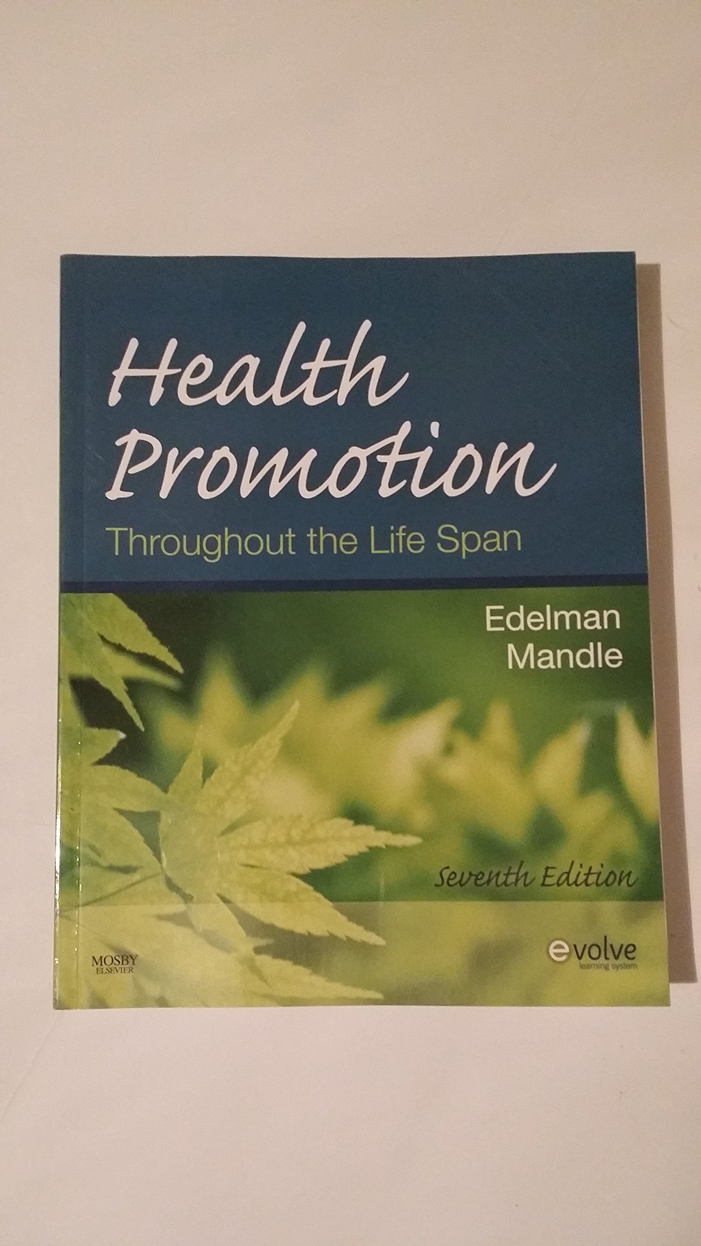 Health Promotion Throughout the Life Span: 9780323056625: Medicine ...