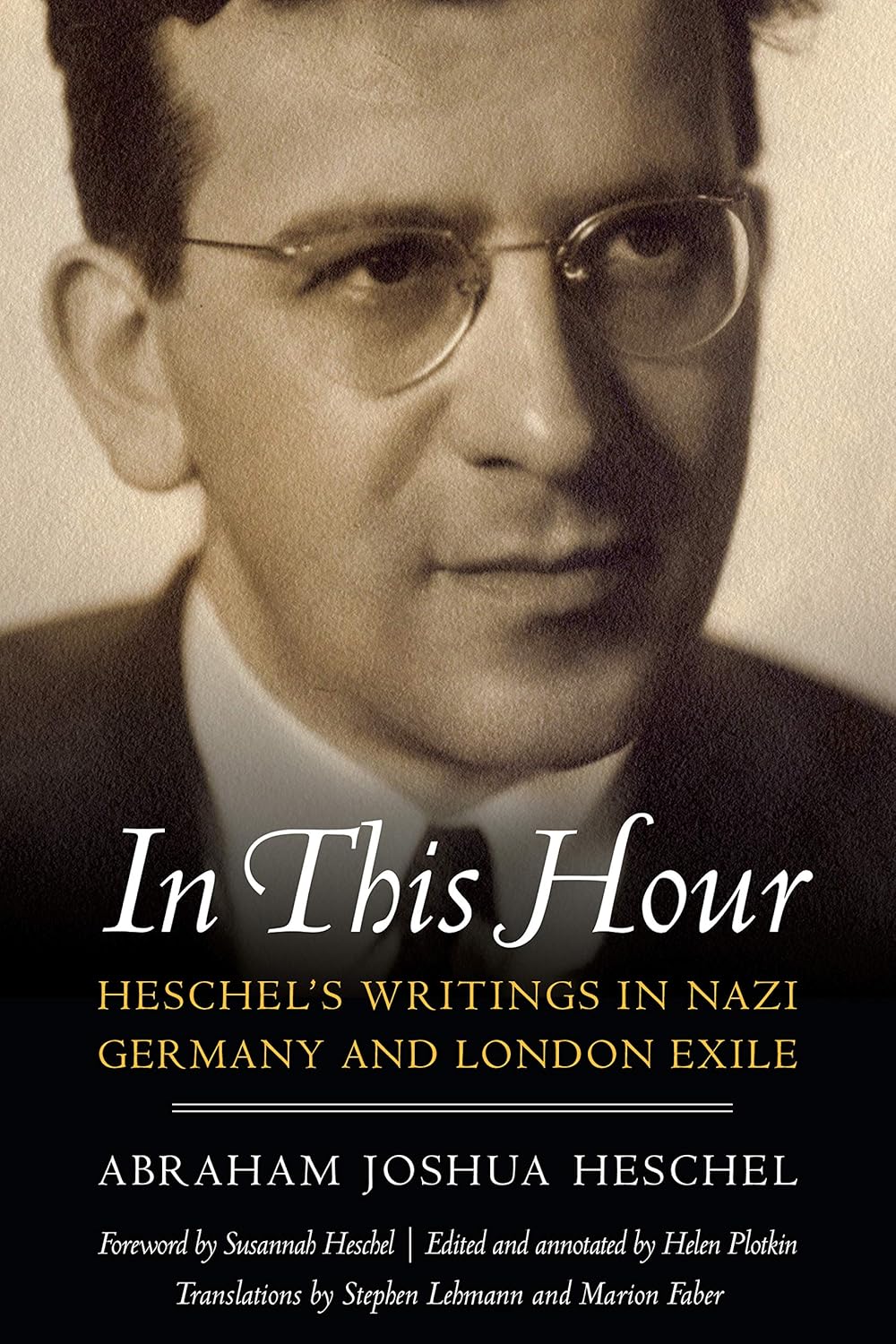 In This Hour: Heschel's Writings in Nazi Germany and London Exile eBook ...
