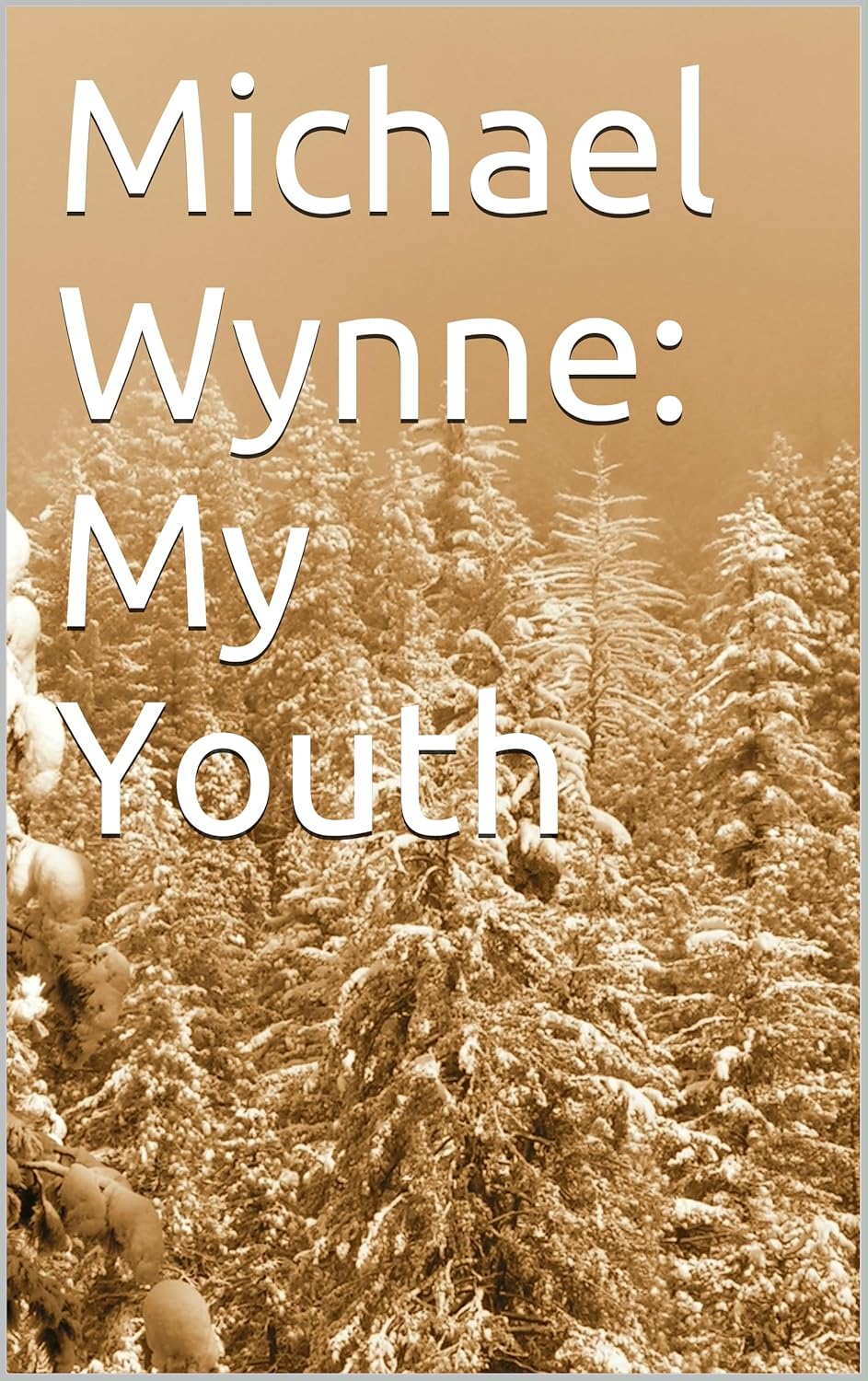 Michael Wynne: My Youth eBook : Wynne, Michael: Amazon.co.uk: Kindle Store