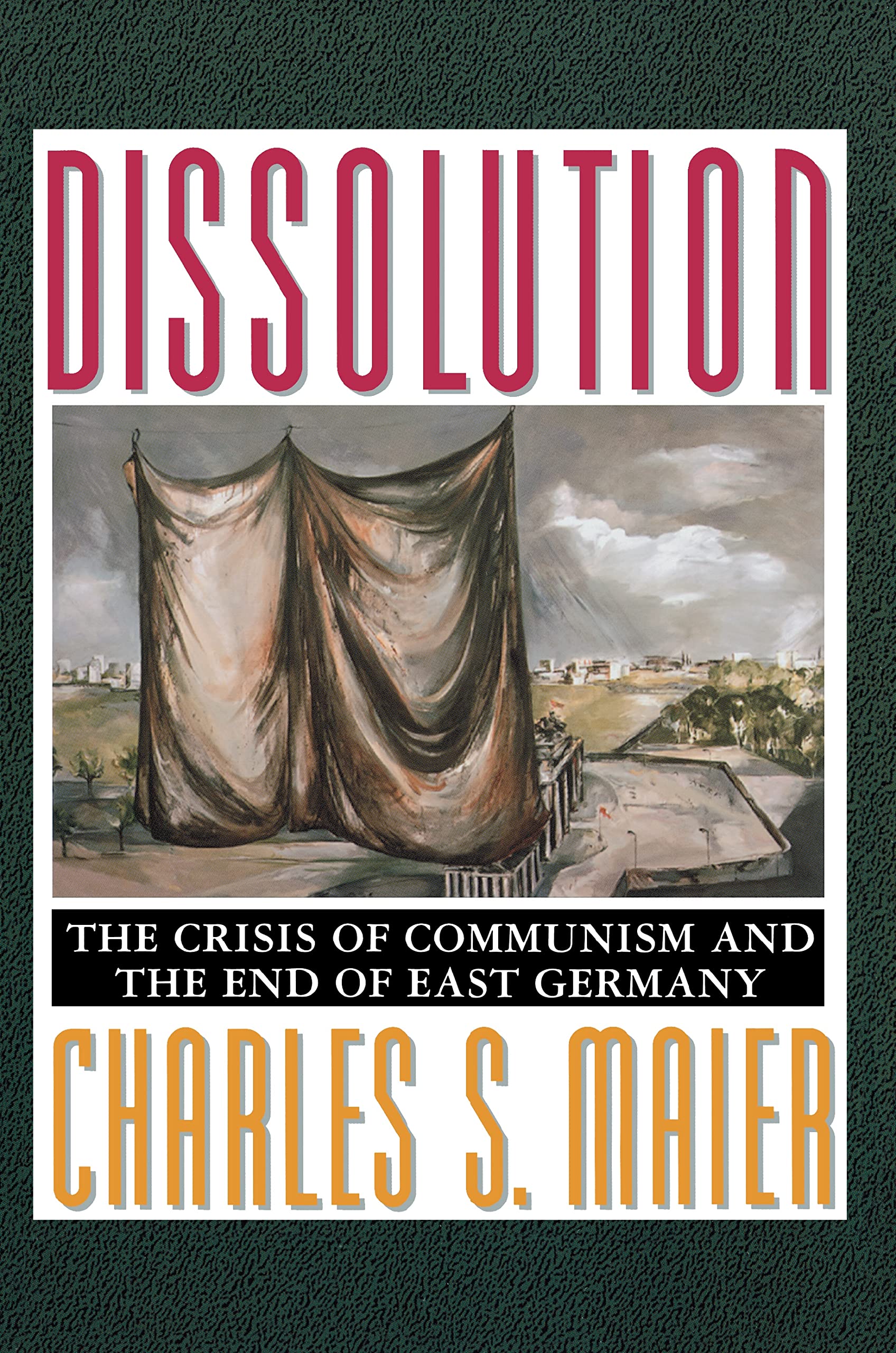Dissolution: Maier, Professor Charles S.: 9780691007465: Amazon.com: Books