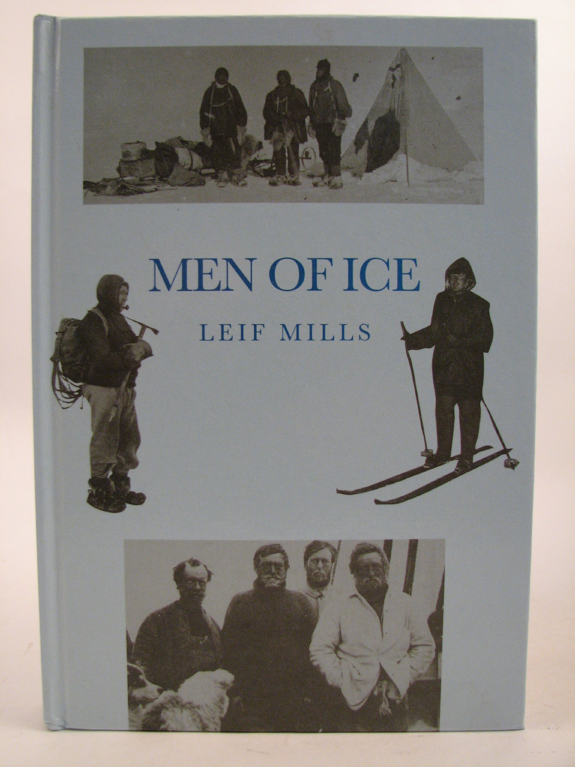 Men of Ice : The Lives of Alistair Forbes Mackay (1878-1914) Anc Cecil ...