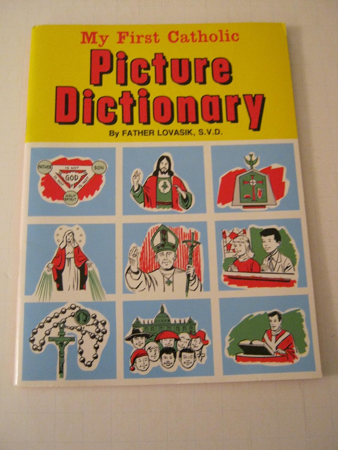 My first Catholic picture dictionary: A handy guide to explain the ...