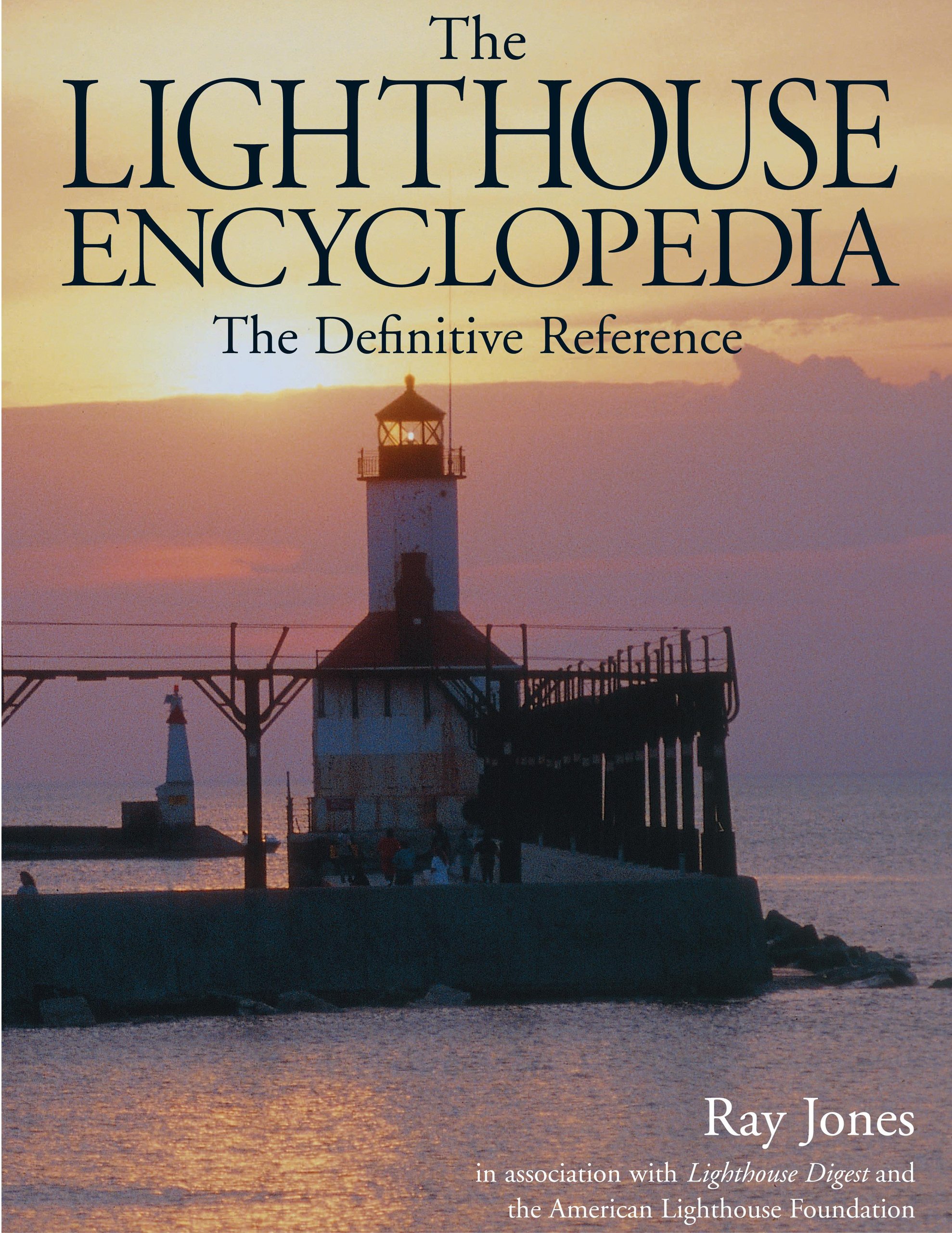 The Lighthouse Encyclopedia: The Definitive Reference (Lighthouse ...