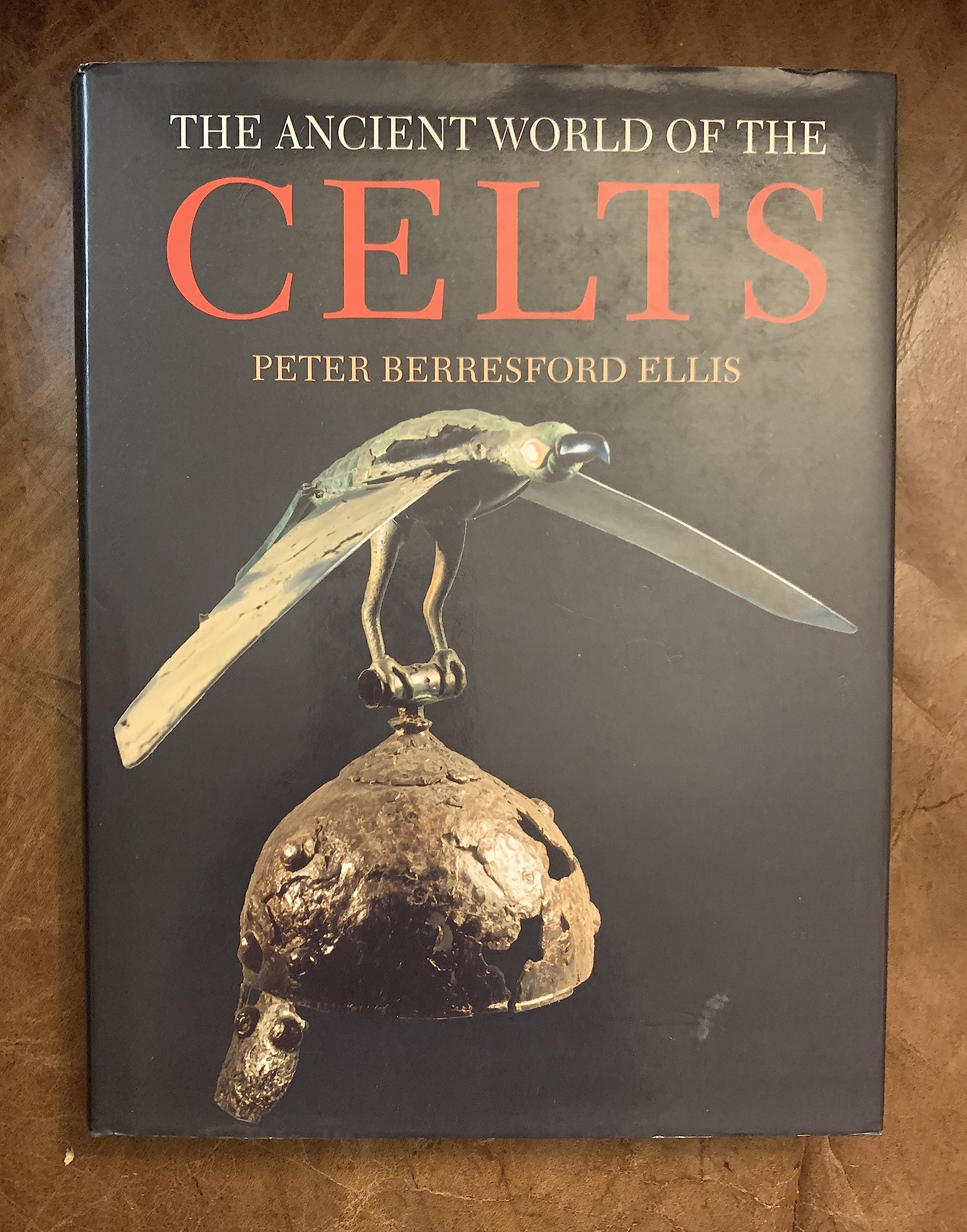 The Ancient World of the Celts: An Illustrated Account (Celtic Interest ...