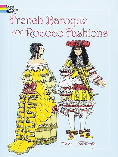 French Baroque and Rococo Fashions Coloring Book: Tierney, Tom ...
